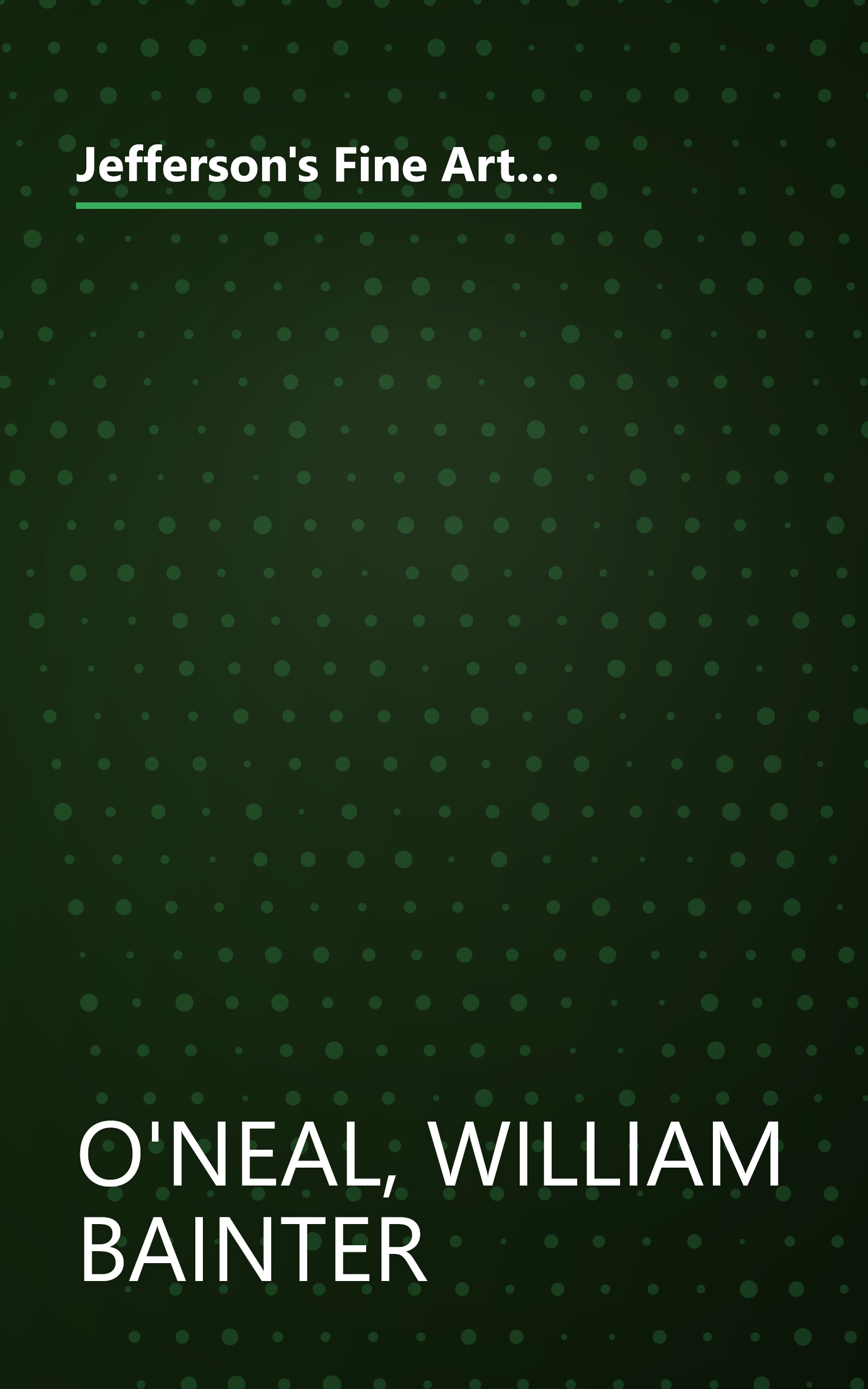 Jefferson's Fine Arts Library: His Selections for the University of Virginia Together With His Own Architectural Books book cover