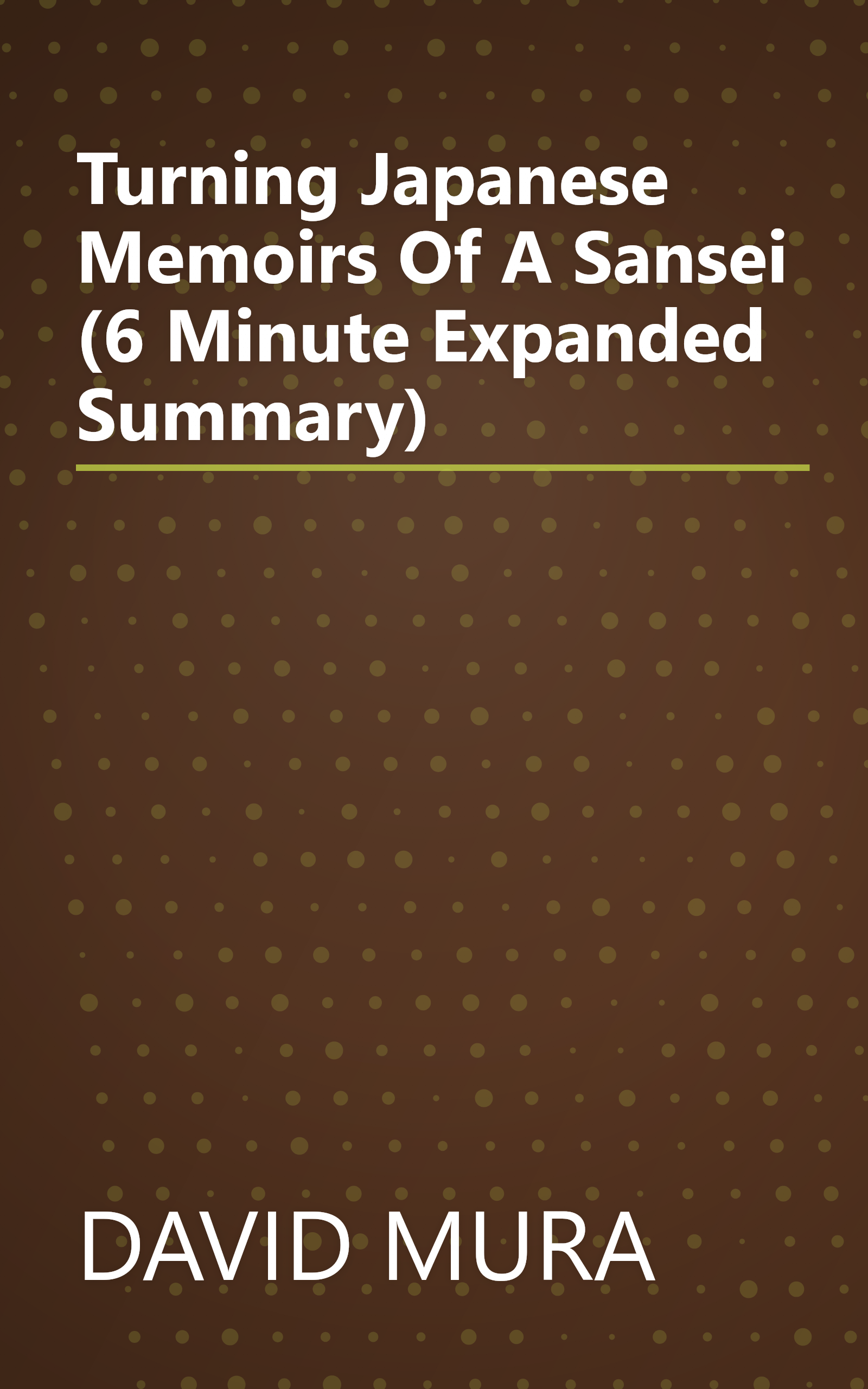 Turning Japanese  Memoirs Of A Sansei (6 Minute   Expanded Summary) book cover