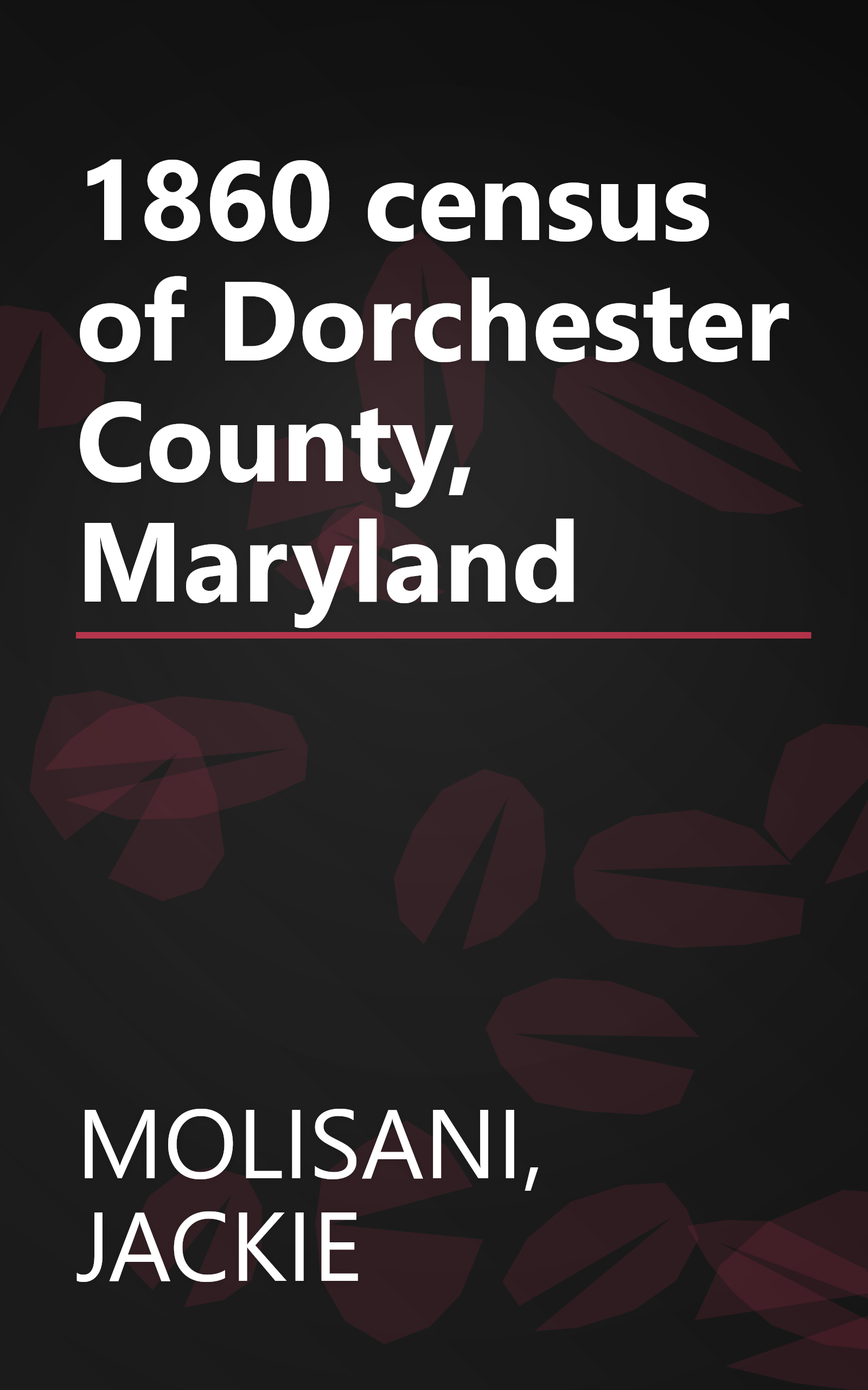 1860 census of Dorchester County, Maryland book cover
