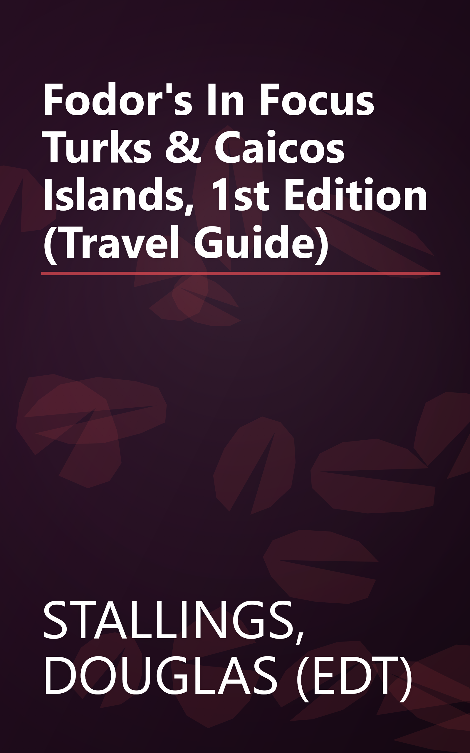 Fodor's In Focus Turks & Caicos Islands, 1st Edition (Travel Guide) book cover