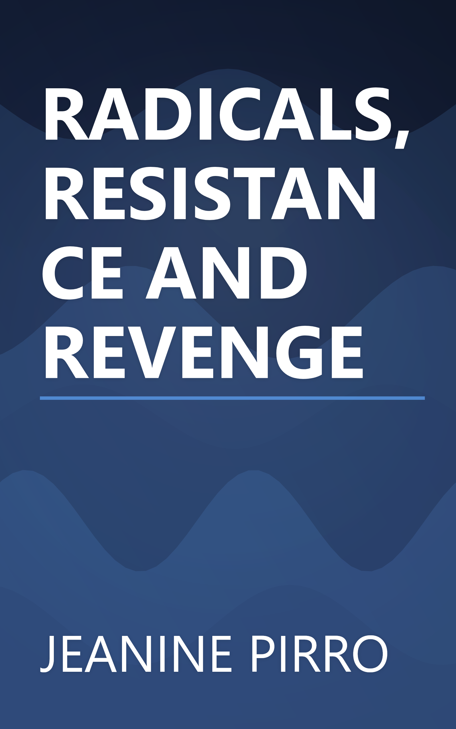 RADICALS, RESISTANCE AND REVENGE book cover