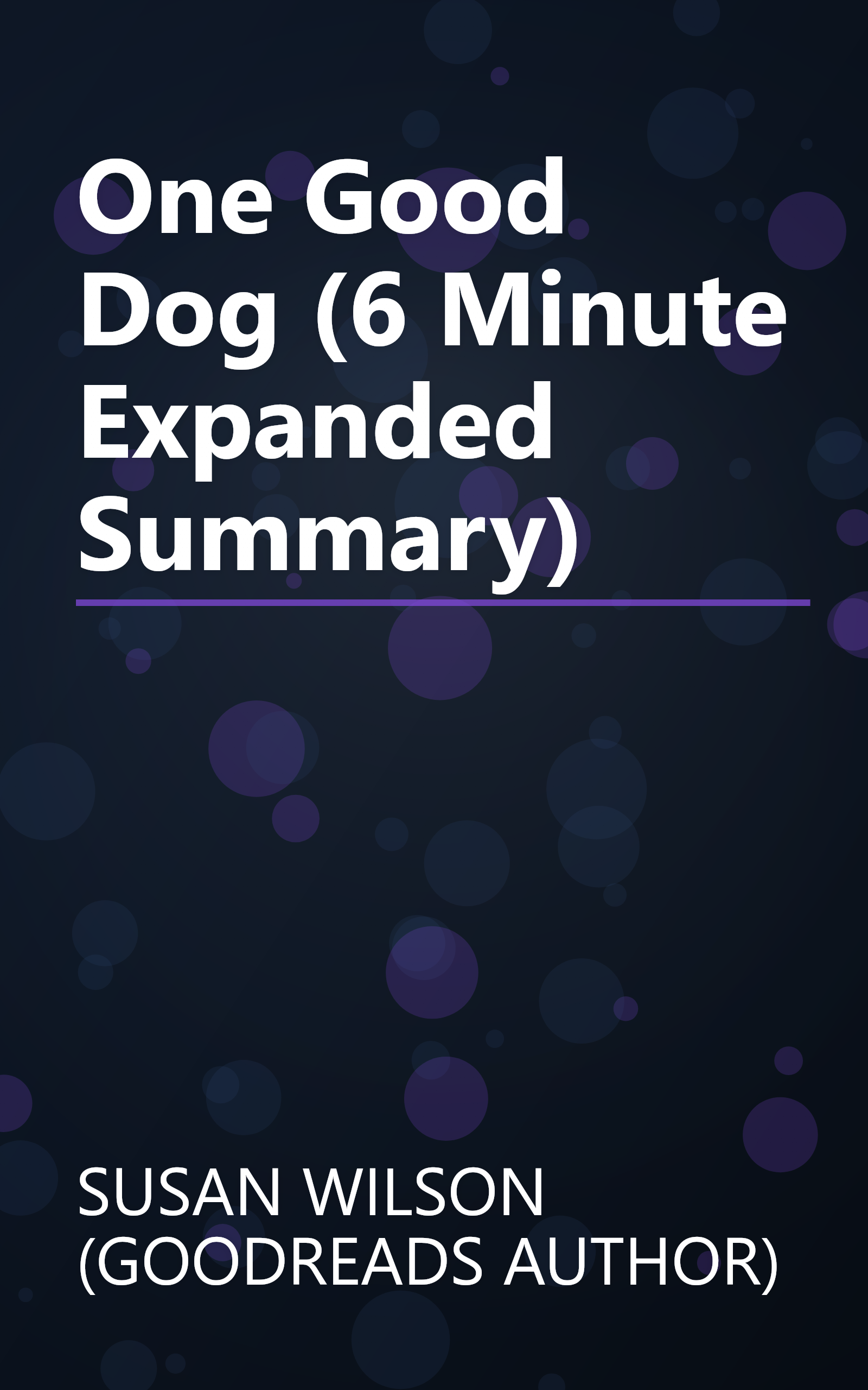 One Good Dog (6 Minute   Expanded Summary) book cover
