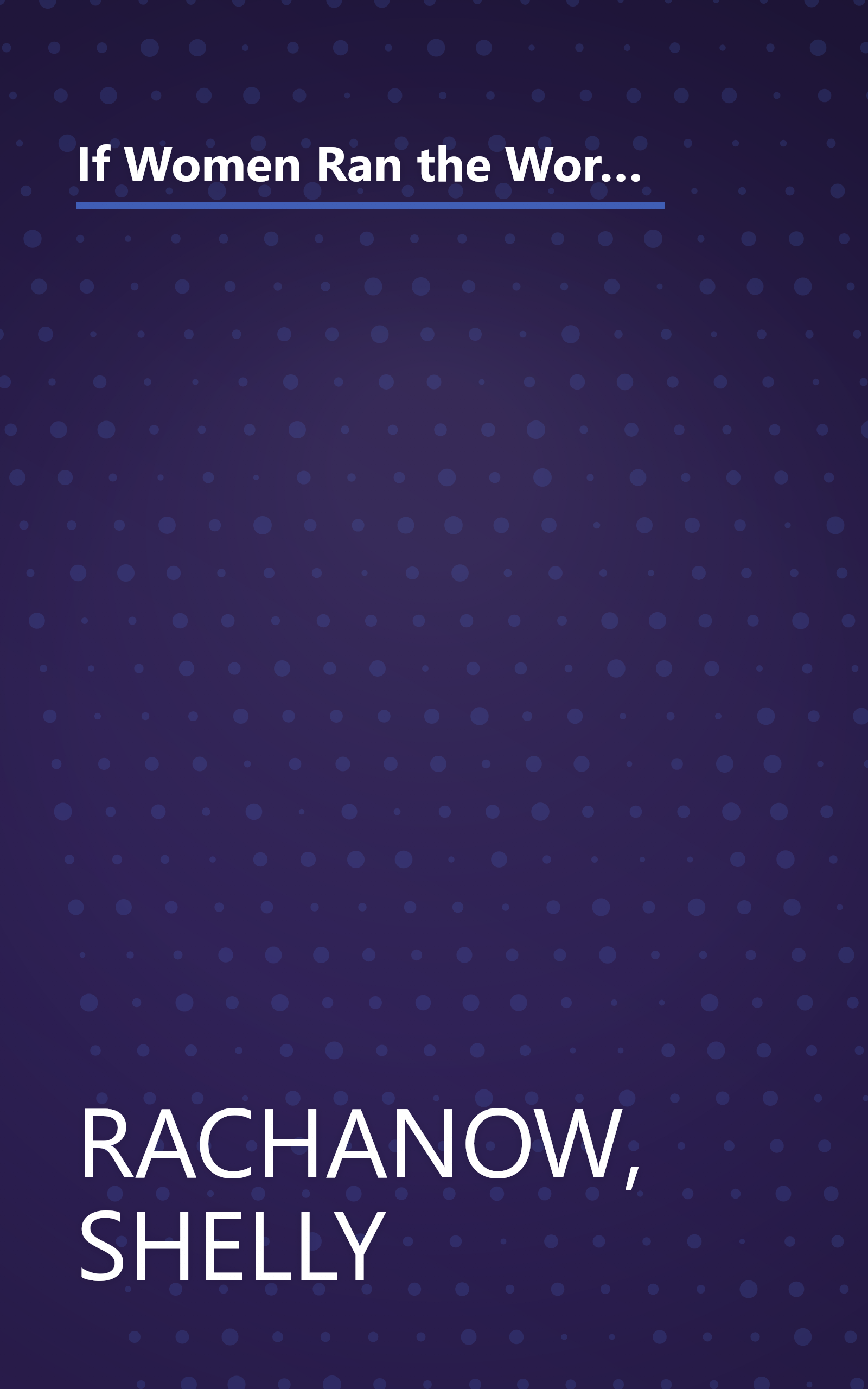 If Women Ran the World, Sh*t Would Get Done: Celebrating All the Wonderful, Amazing, Stupendous, Inspiring, Buttkicking Things Women Do (Inspiration and Daily Affirmations for Women) book cover