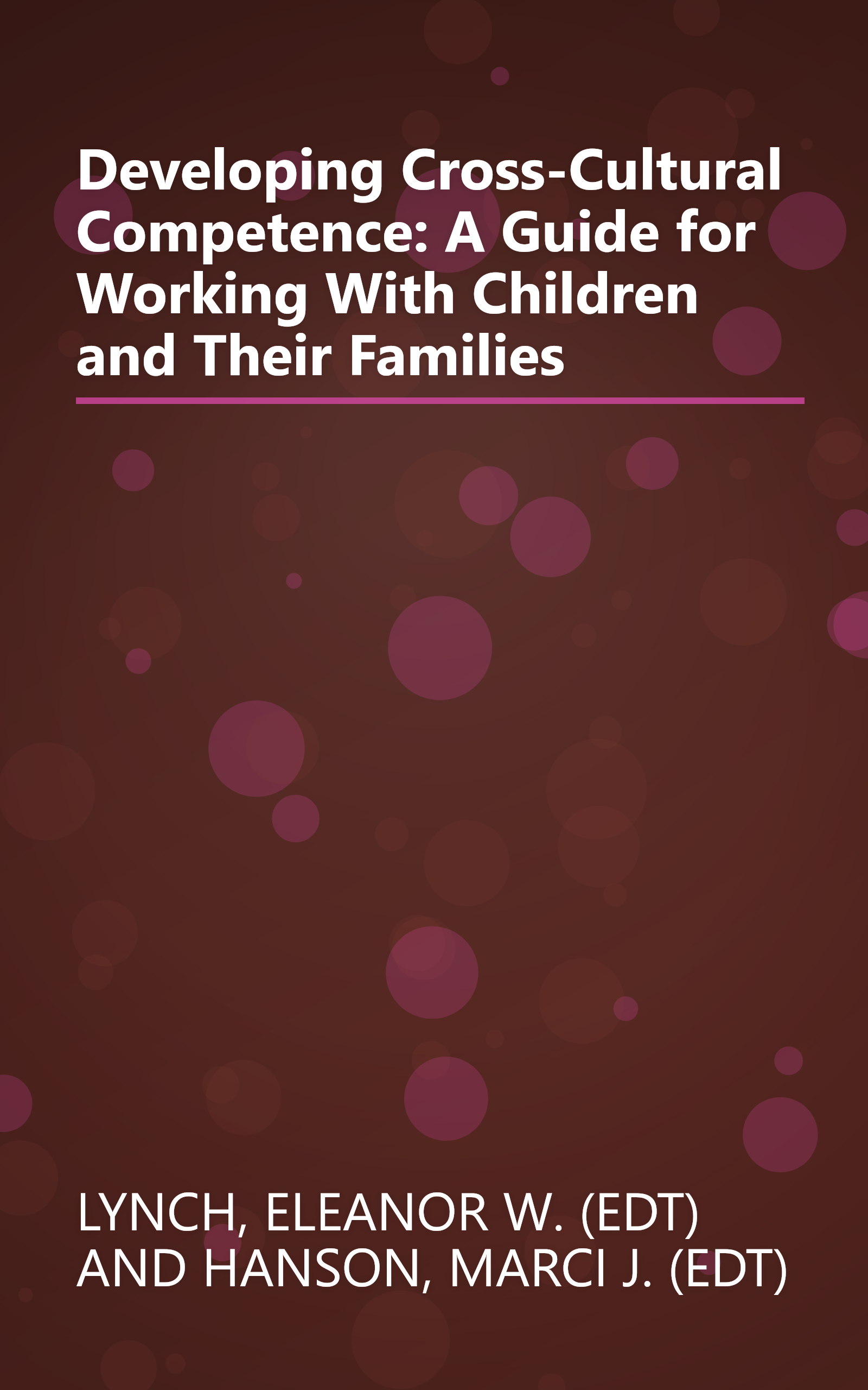 Developing Cross-Cultural Competence: A Guide for Working With Children and Their Families book cover