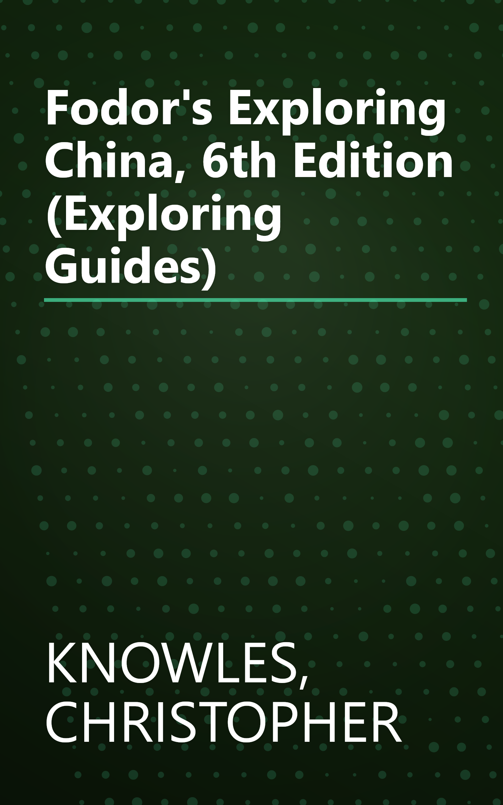 Fodor's Exploring China, 6th Edition (Exploring Guides) book cover