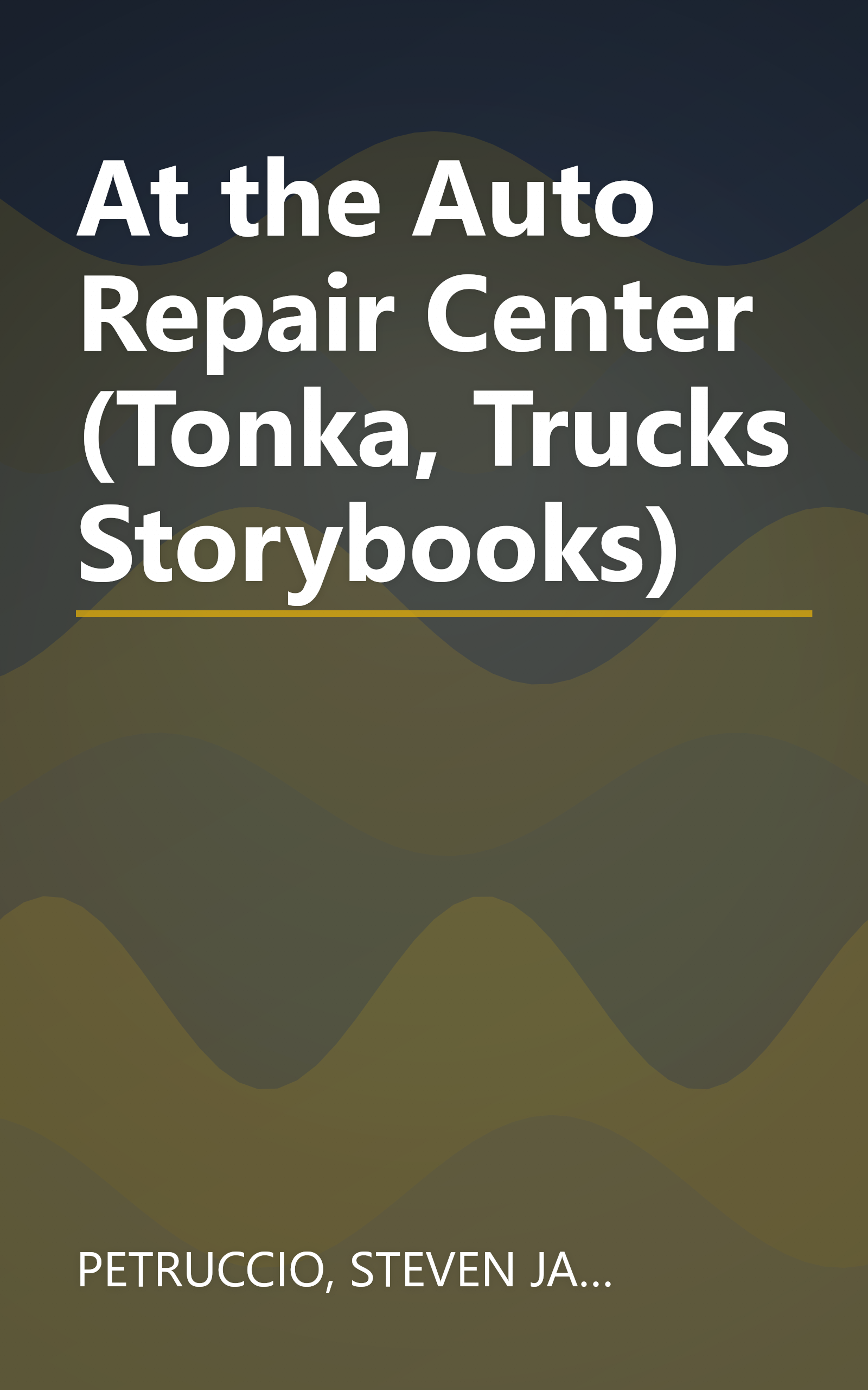 At the Auto Repair Center (Tonka, Trucks Storybooks) book cover