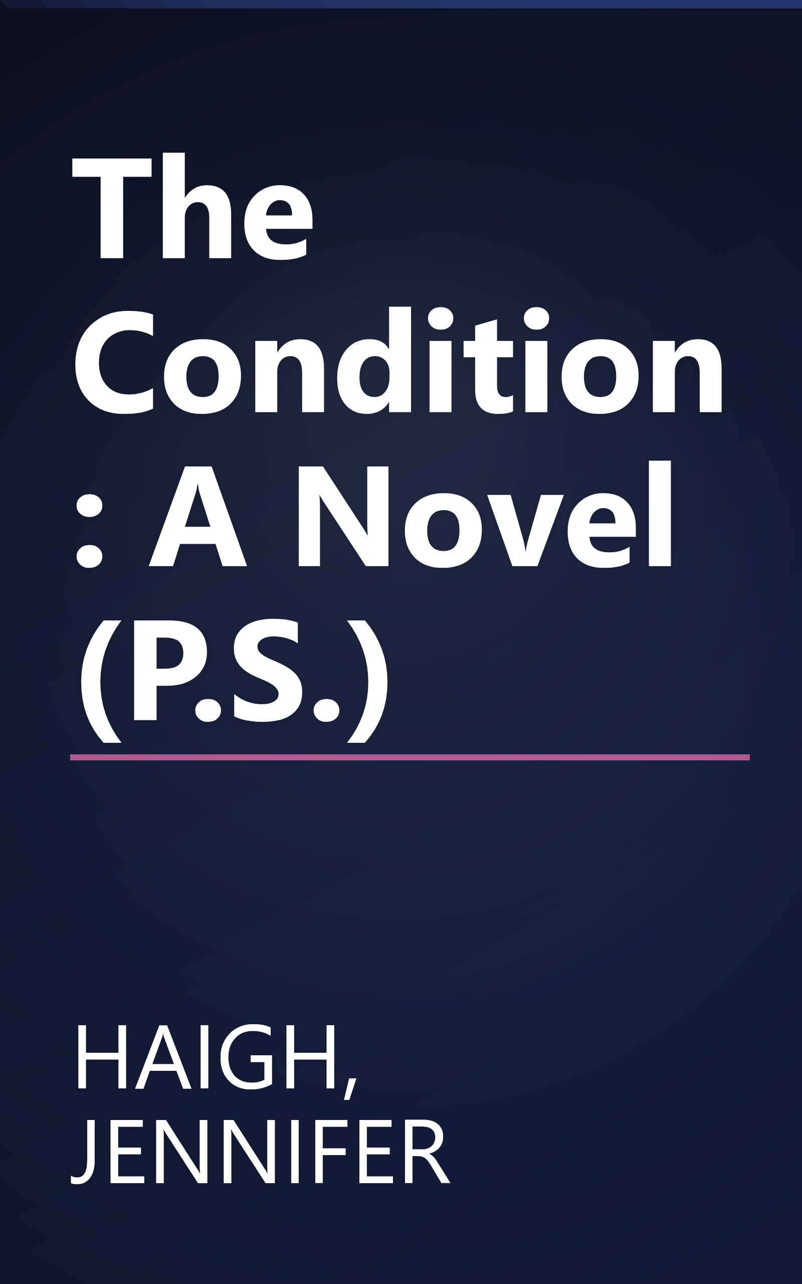 The Condition: A Novel (P.S.) book cover