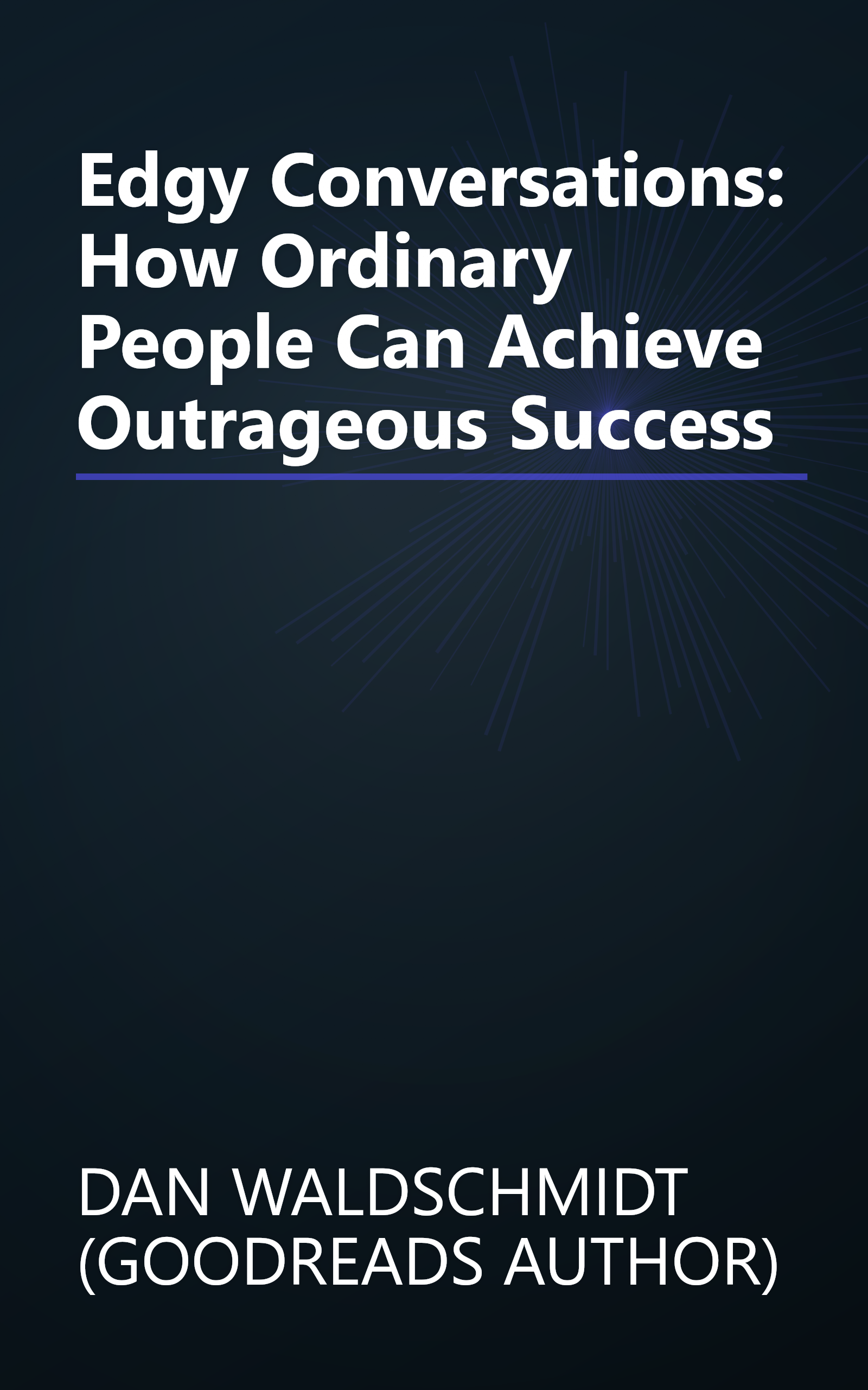 Edgy Conversations: How Ordinary People Can Achieve Outrageous Success book cover