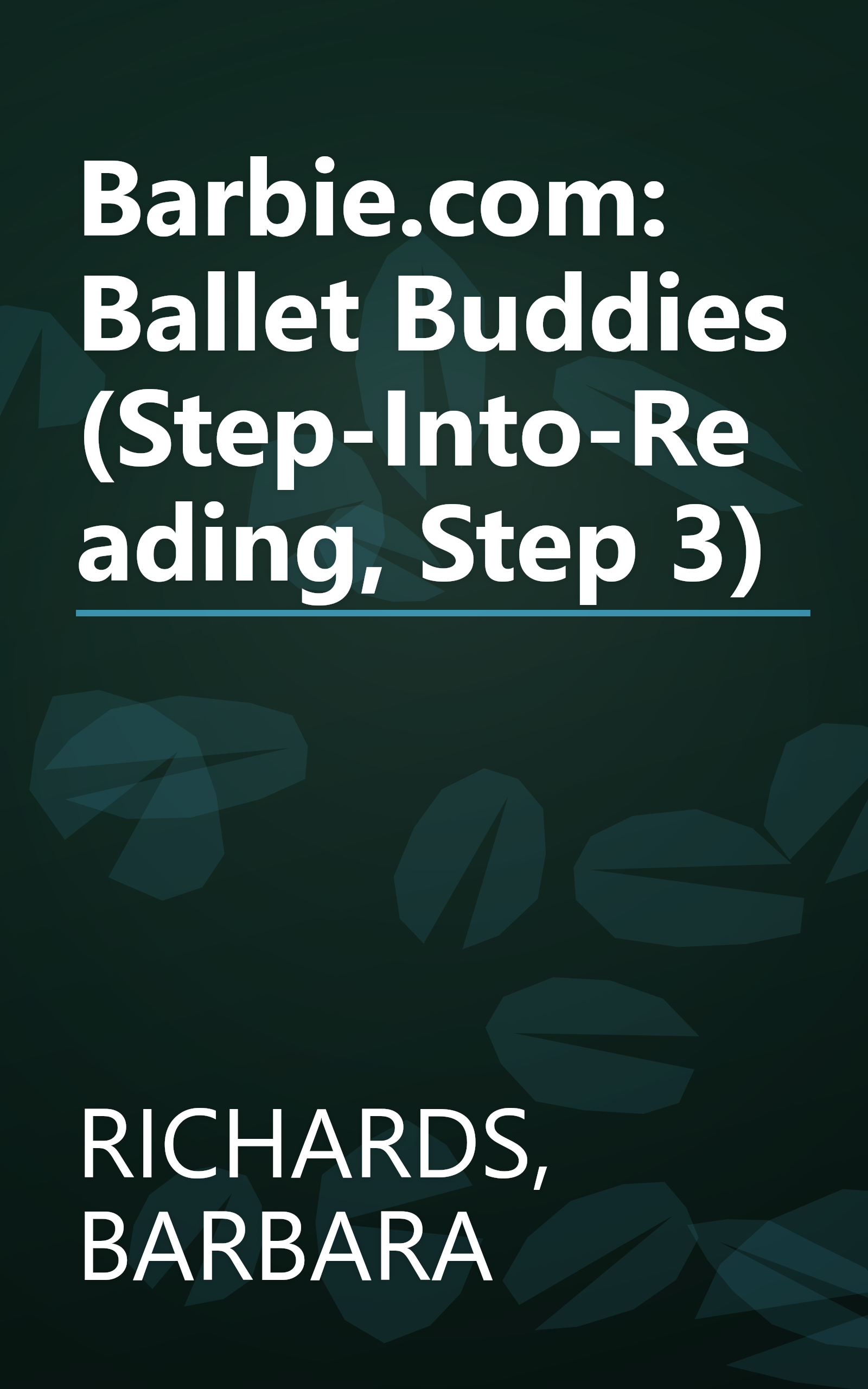 Barbie.com: Ballet Buddies (Step-Into-Reading, Step 3) book cover