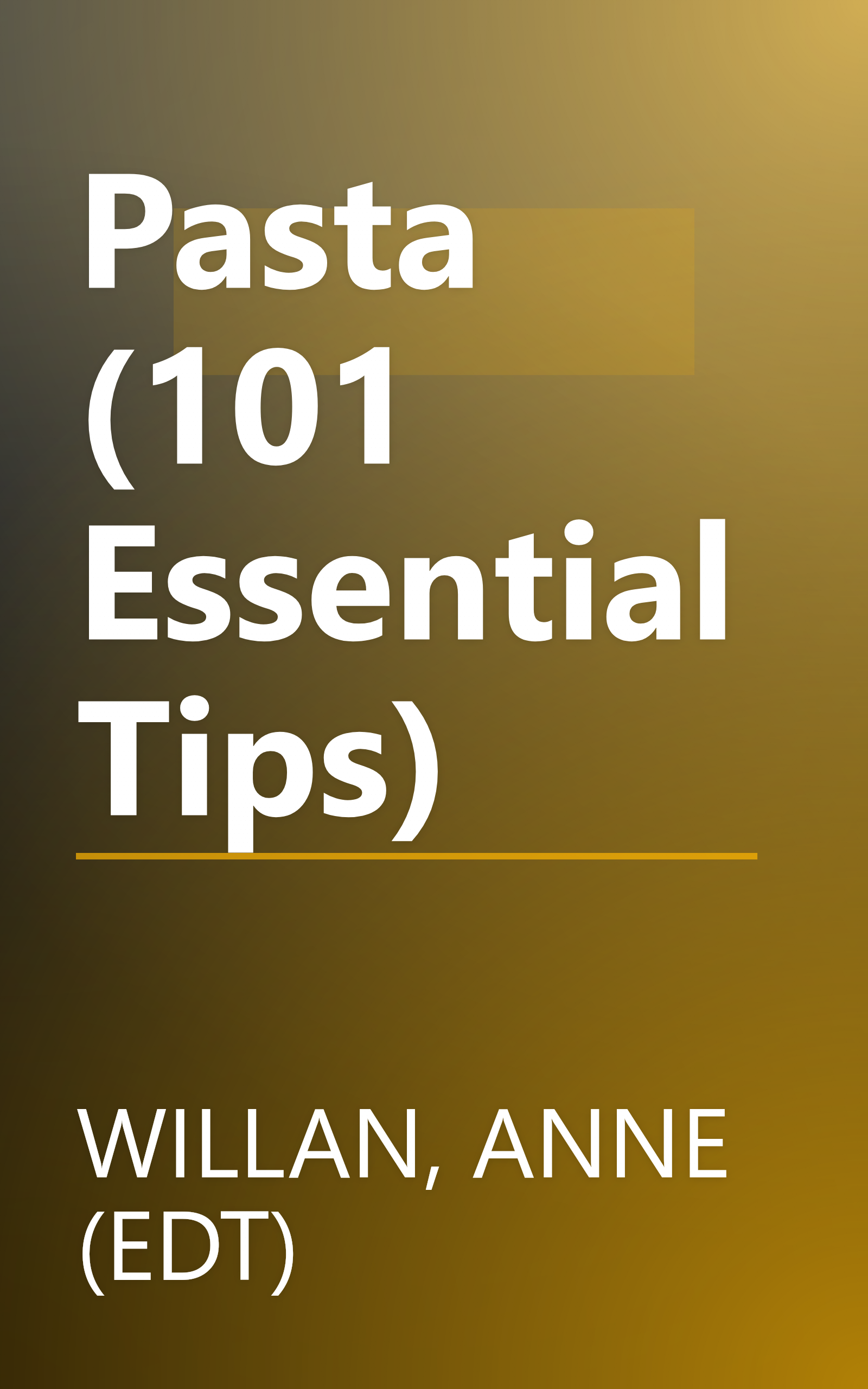 Pasta (101 Essential Tips) book cover