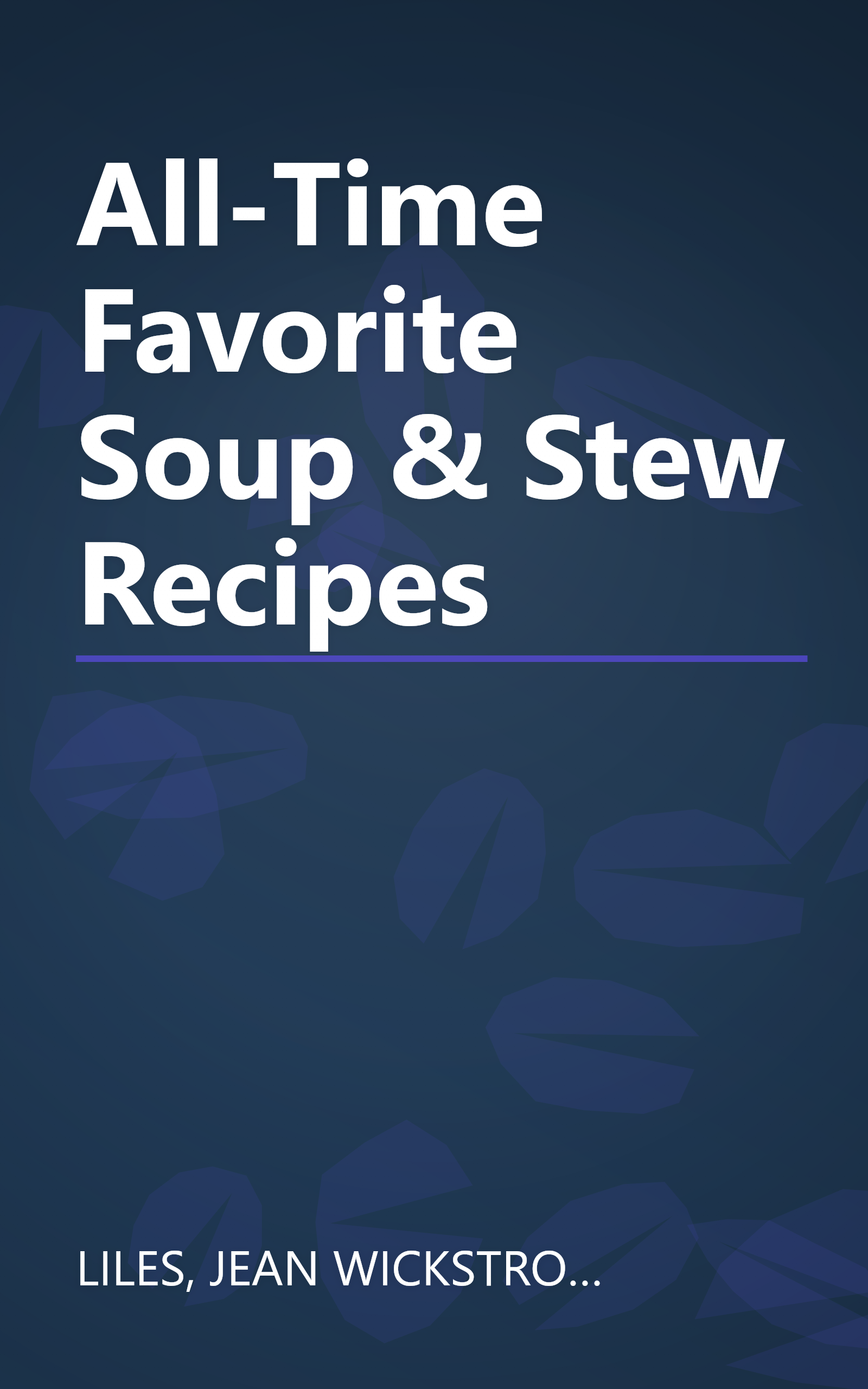 All-Time Favorite Soup & Stew Recipes book cover