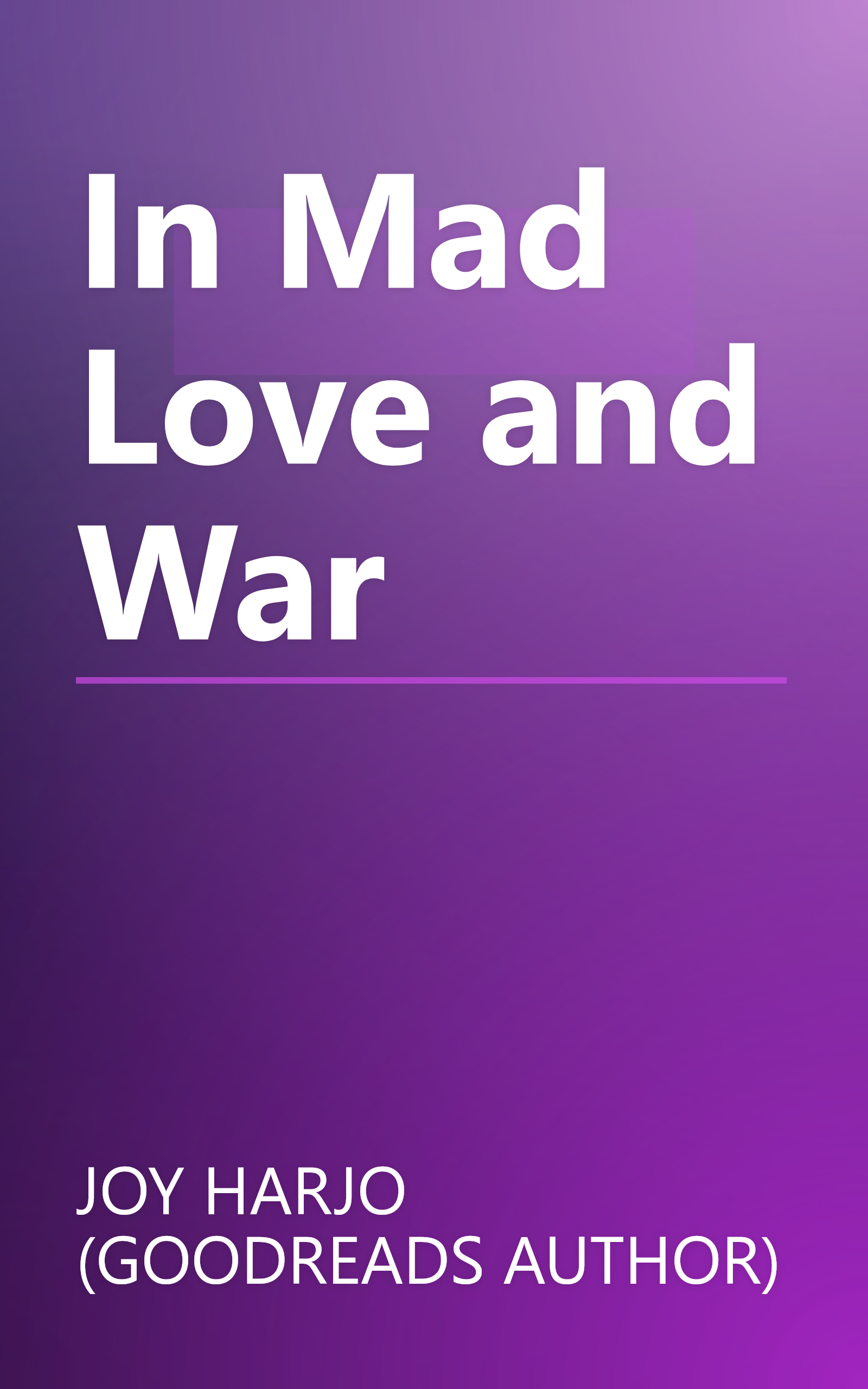 In Mad Love and War book cover