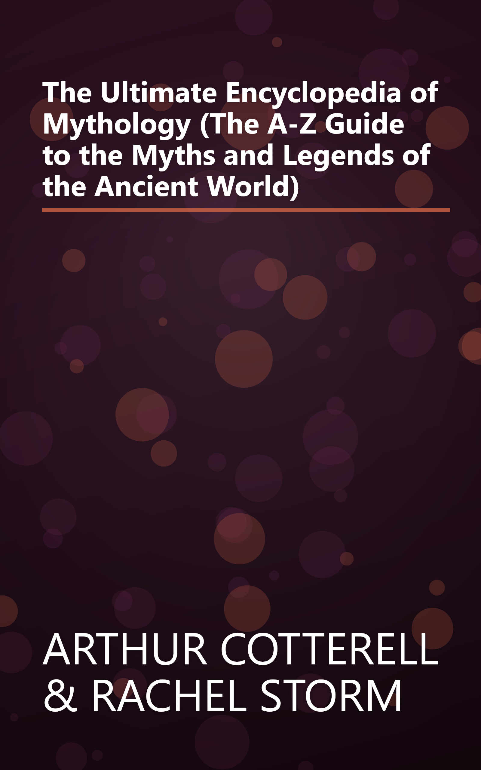The Ultimate Encyclopedia of Mythology (The A-Z Guide to the Myths and Legends of the Ancient World) book cover