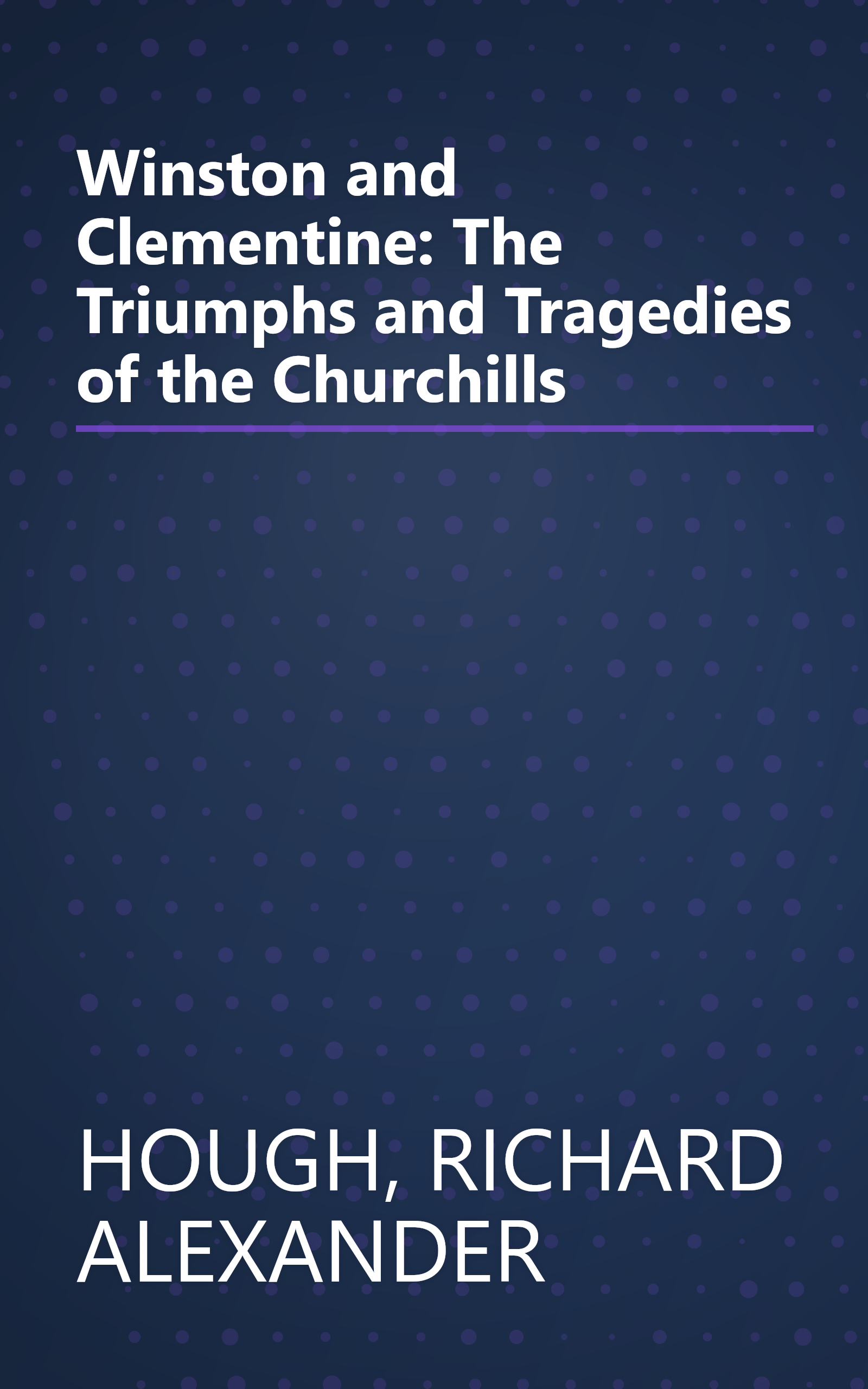 Winston and Clementine: The Triumphs and Tragedies of the Churchills book cover