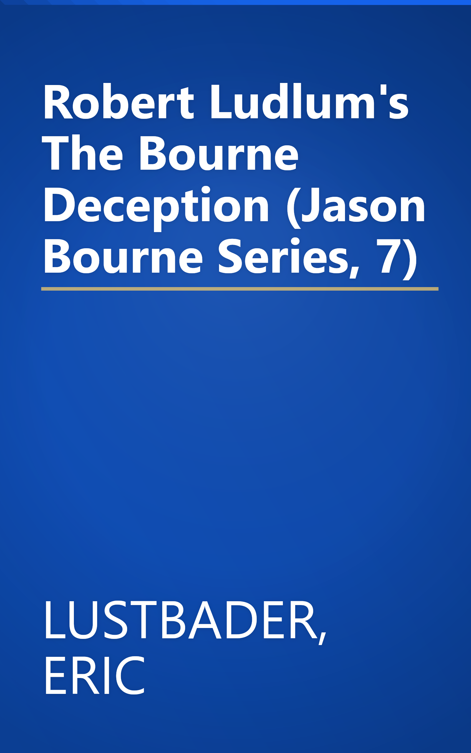 Robert Ludlum's The Bourne Deception (Jason Bourne Series, 7) book cover