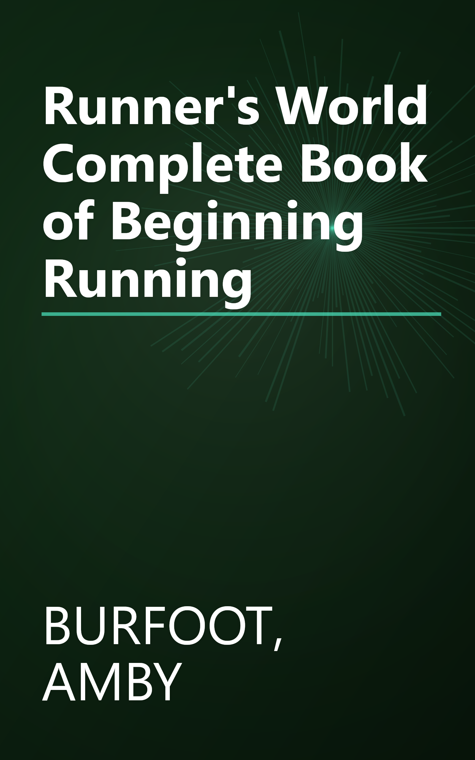 Runner's World Complete Book of Beginning Running book cover