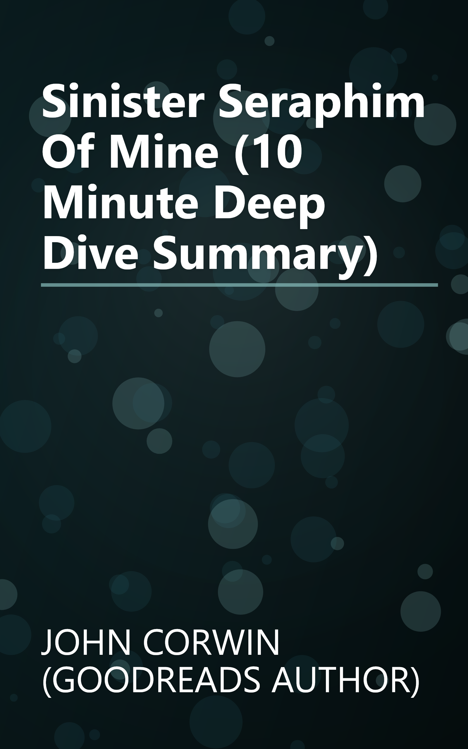 Sinister Seraphim Of Mine (10 Minute   Deep Dive Summary) book cover
