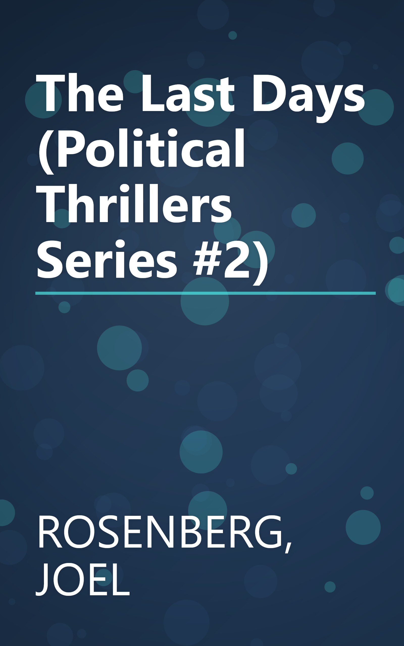 The Last Days (Political Thrillers Series #2) book cover