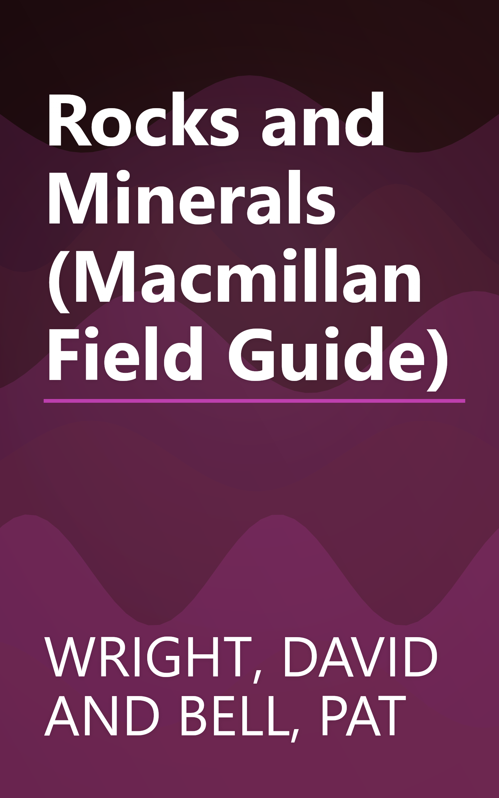 Rocks and Minerals (Macmillan Field Guide) book cover