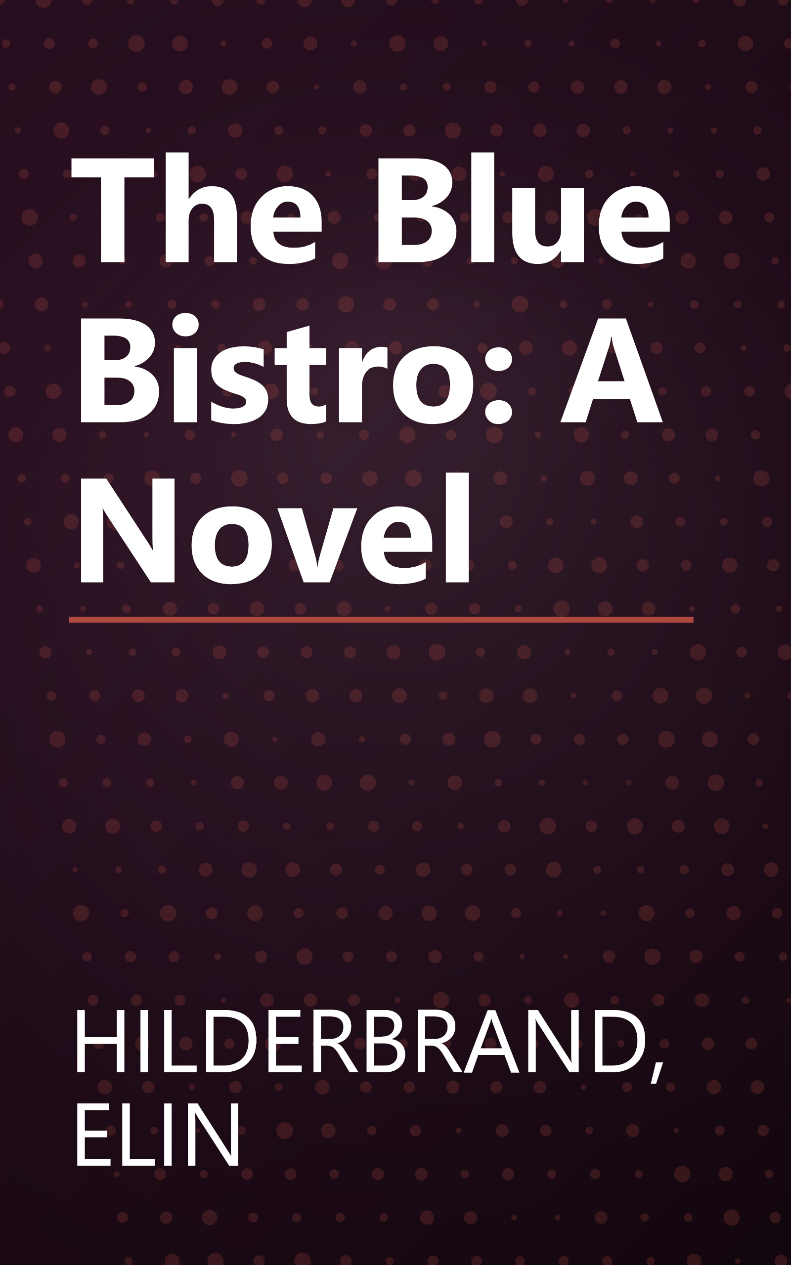 The Blue Bistro: A Novel book cover