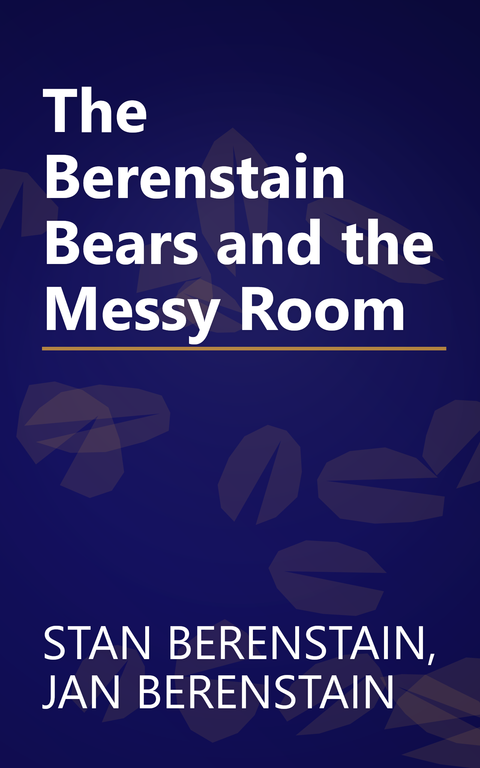 The Berenstain Bears and the Messy Room book cover