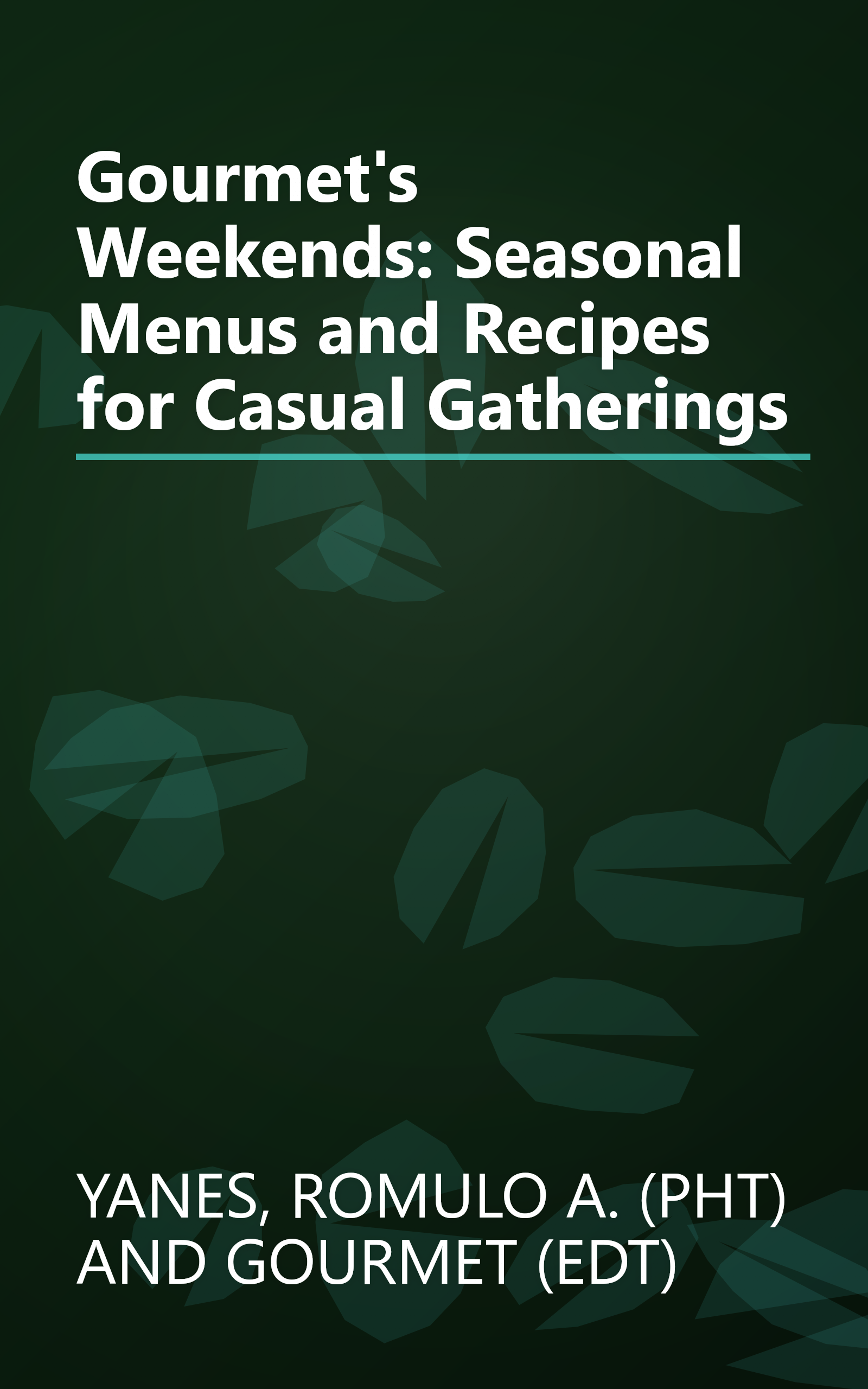 Gourmet's Weekends: Seasonal Menus and Recipes for Casual Gatherings book cover