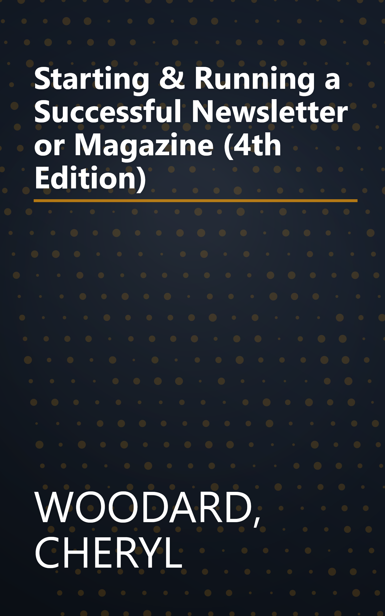 Starting & Running a Successful Newsletter or Magazine (4th Edition) book cover