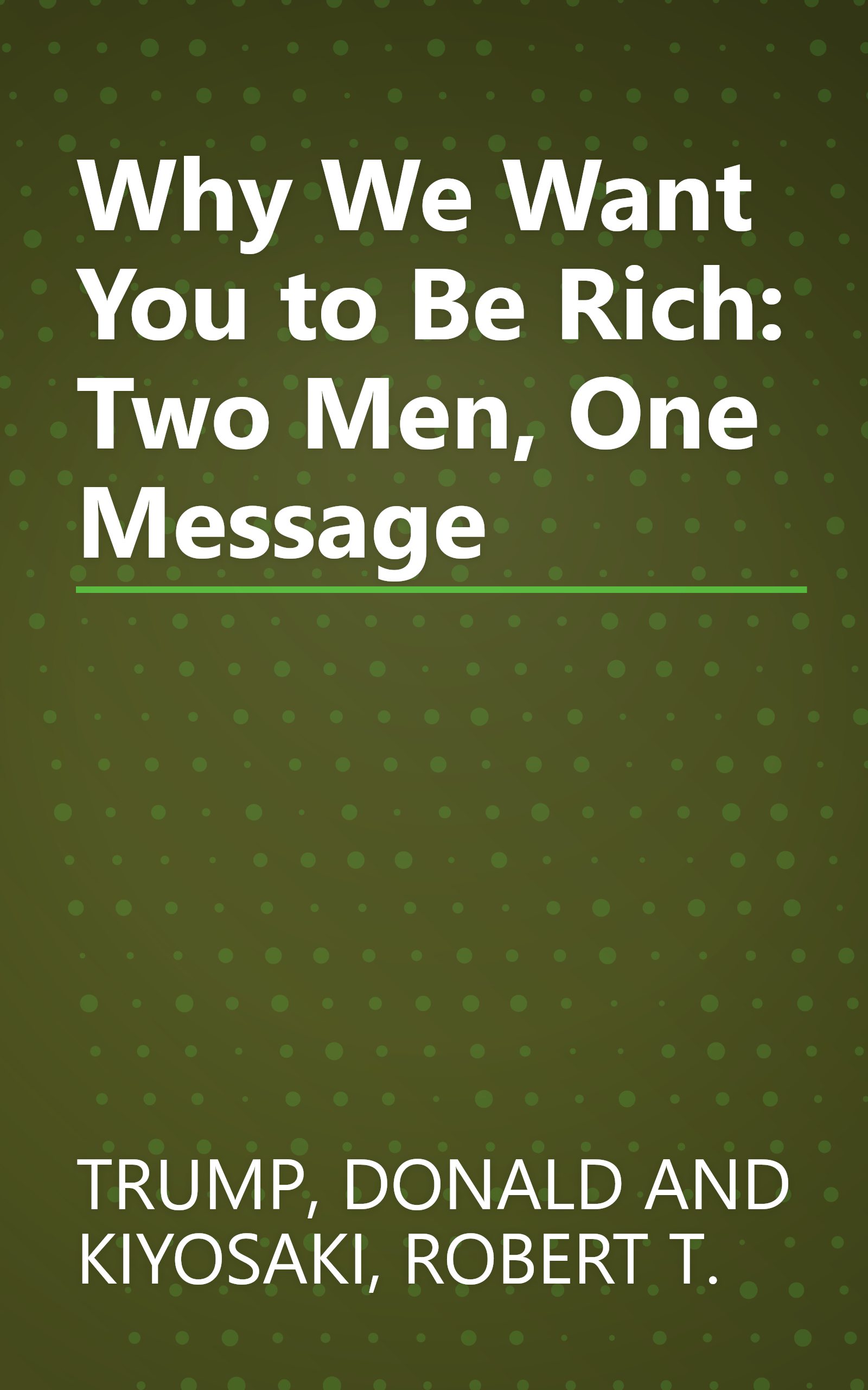 Why We Want You to Be Rich: Two Men, One Message book cover