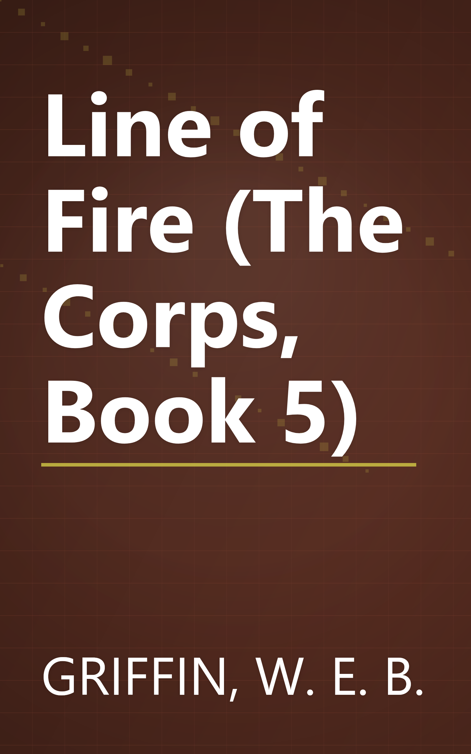 Line of Fire (The Corps, Book 5) book cover