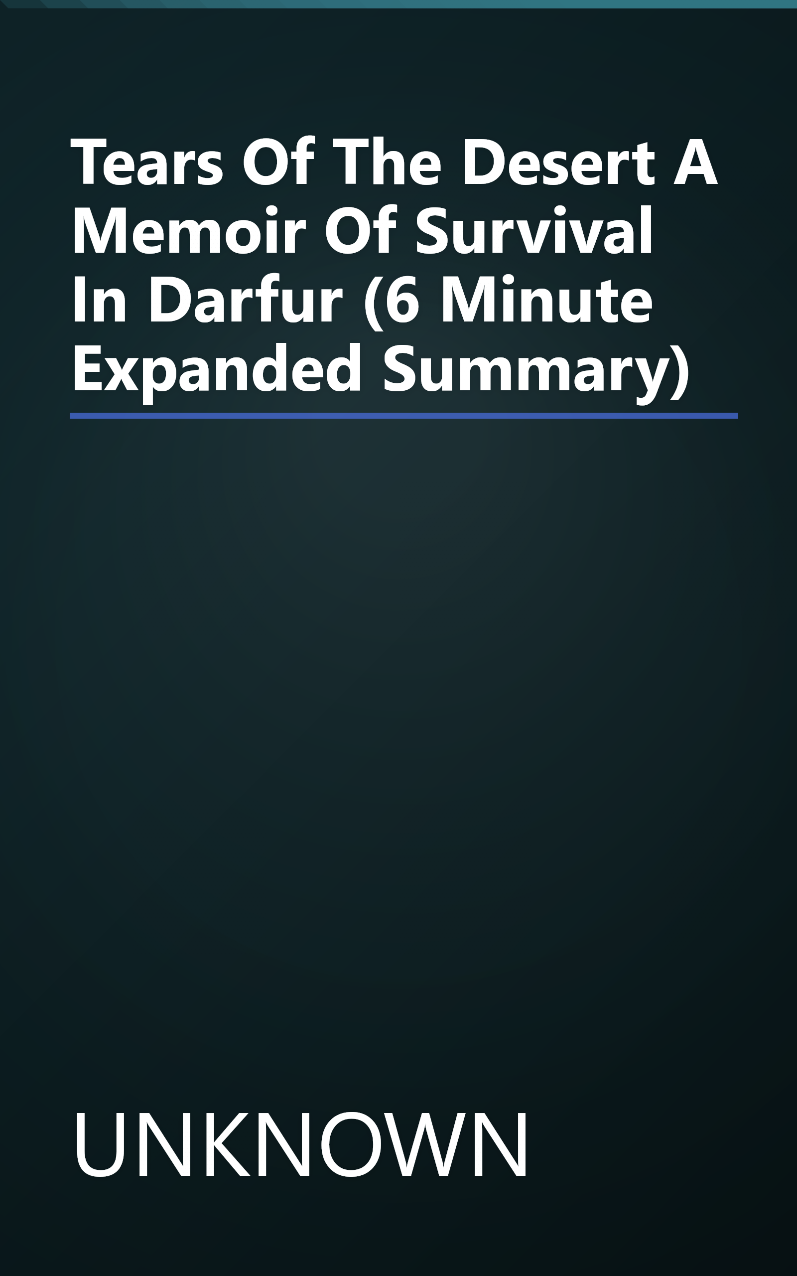 Tears Of The Desert  A Memoir Of Survival In Darfur (6 Minute   Expanded Summary) book cover
