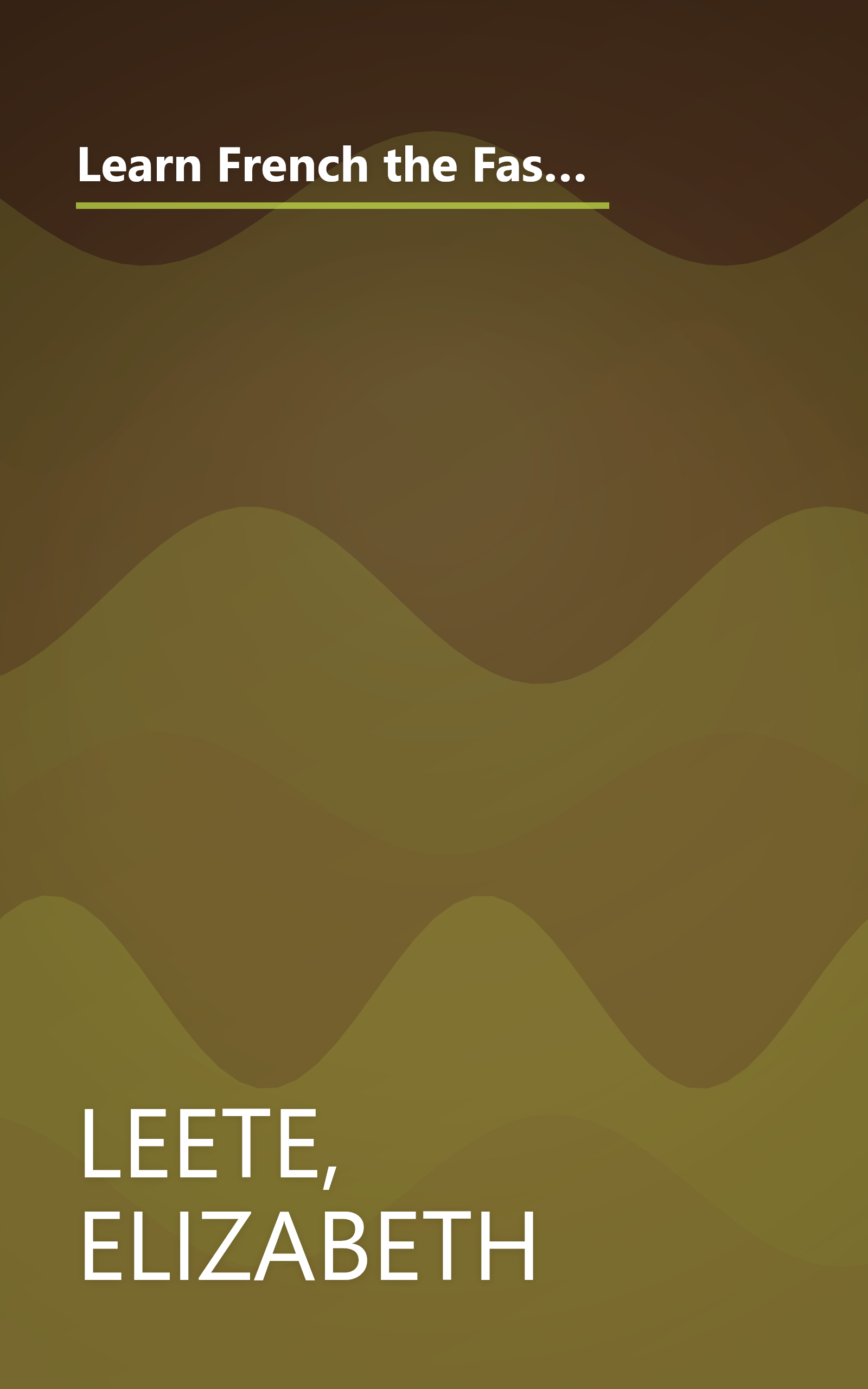 Learn French the Fast and Fun Way/With Pull-Out Bilingual Dictionary (Learn the Fast & Fun Way) (English and French Edition) book cover