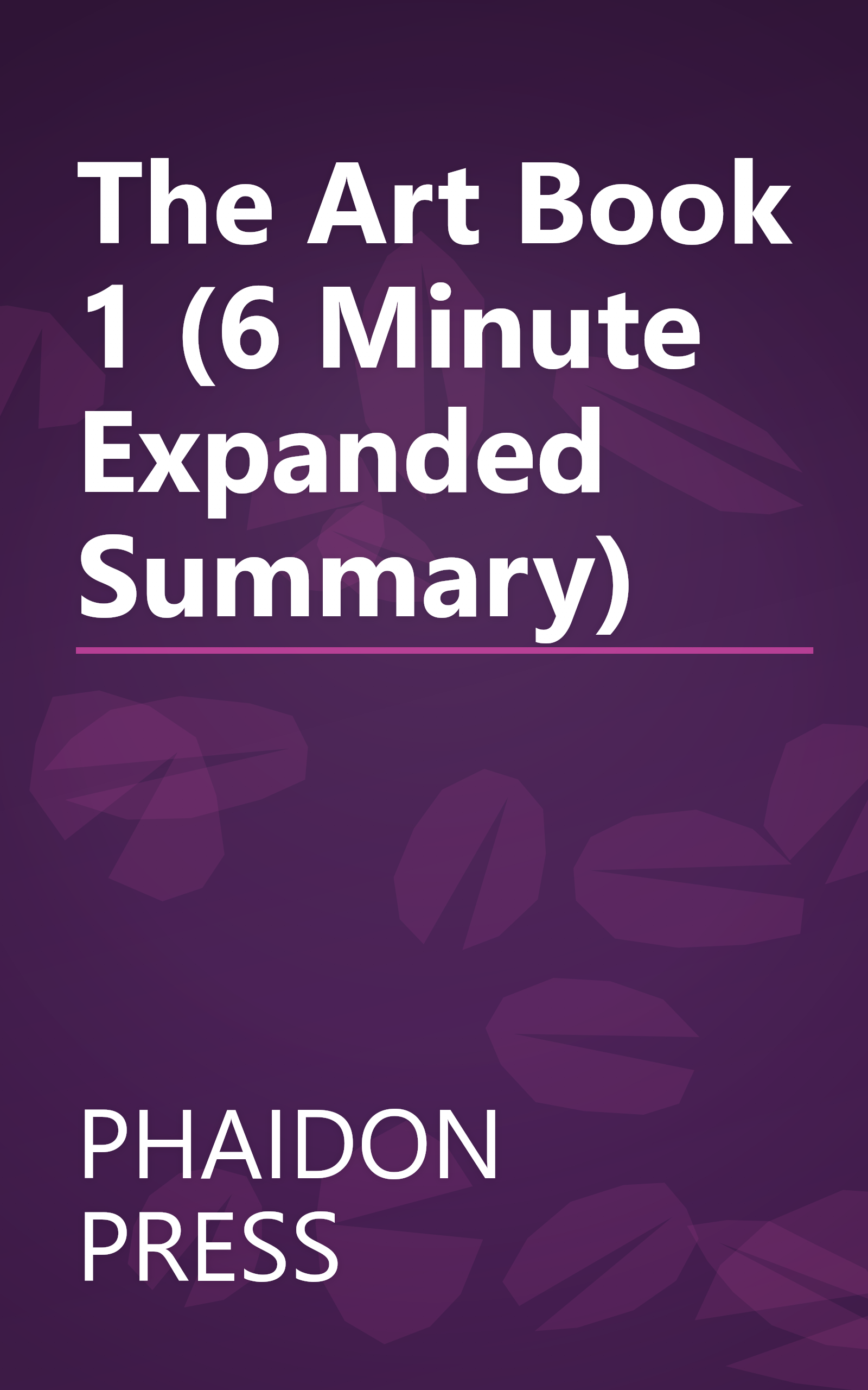 The Art Book 1 (6 Minute   Expanded Summary) book cover