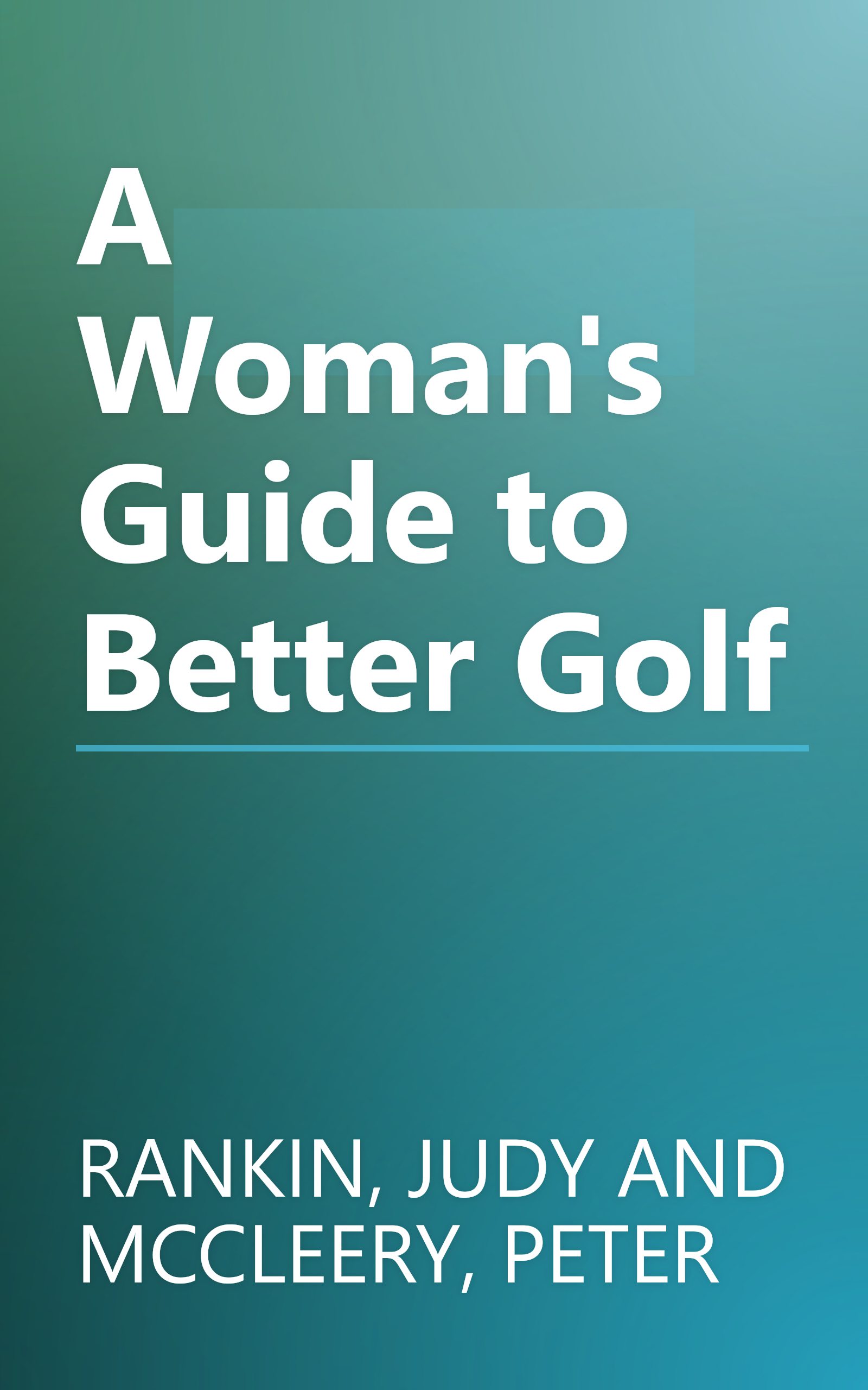 A Woman's Guide to Better Golf book cover