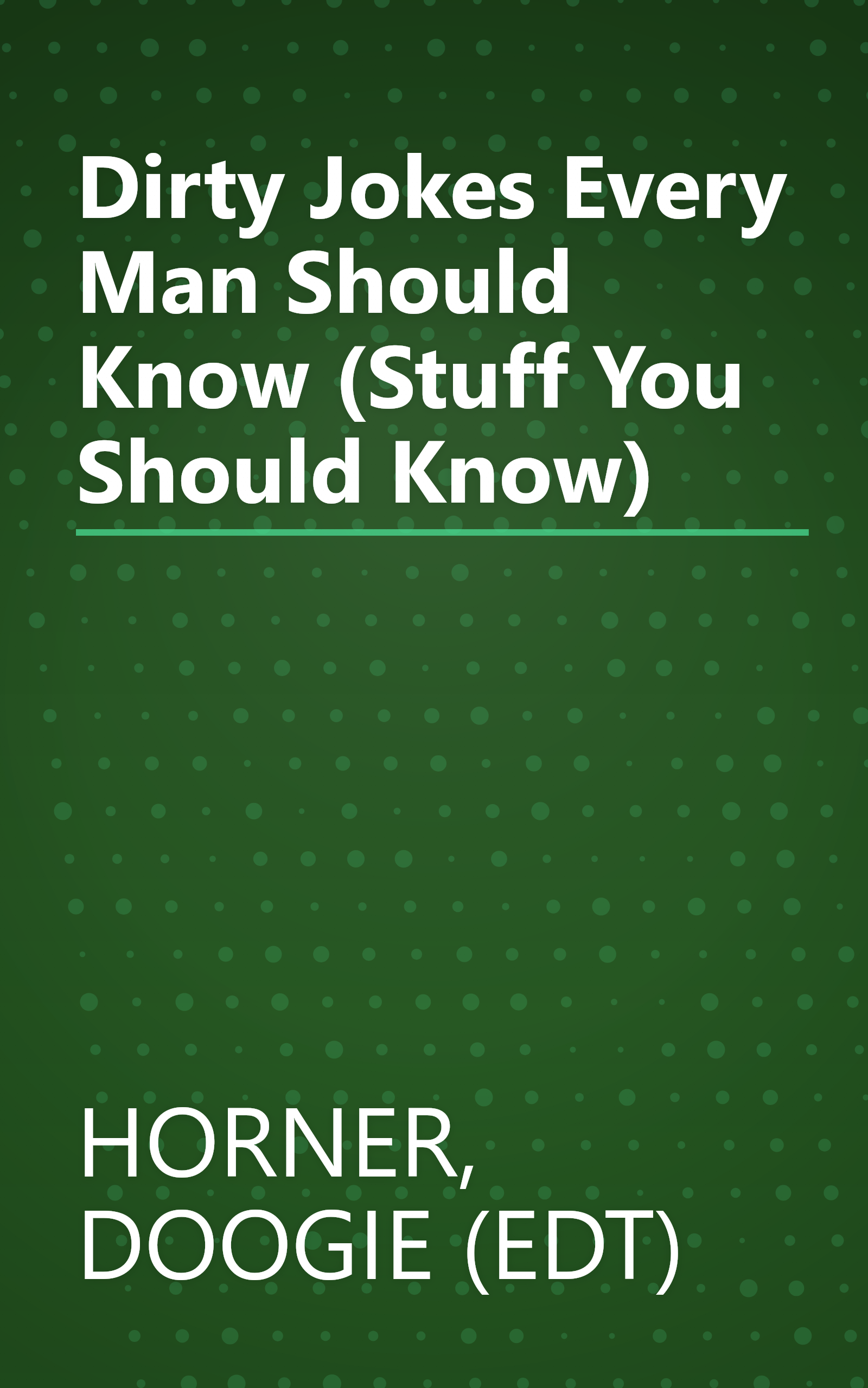 Dirty Jokes Every Man Should Know (Stuff You Should Know) book cover