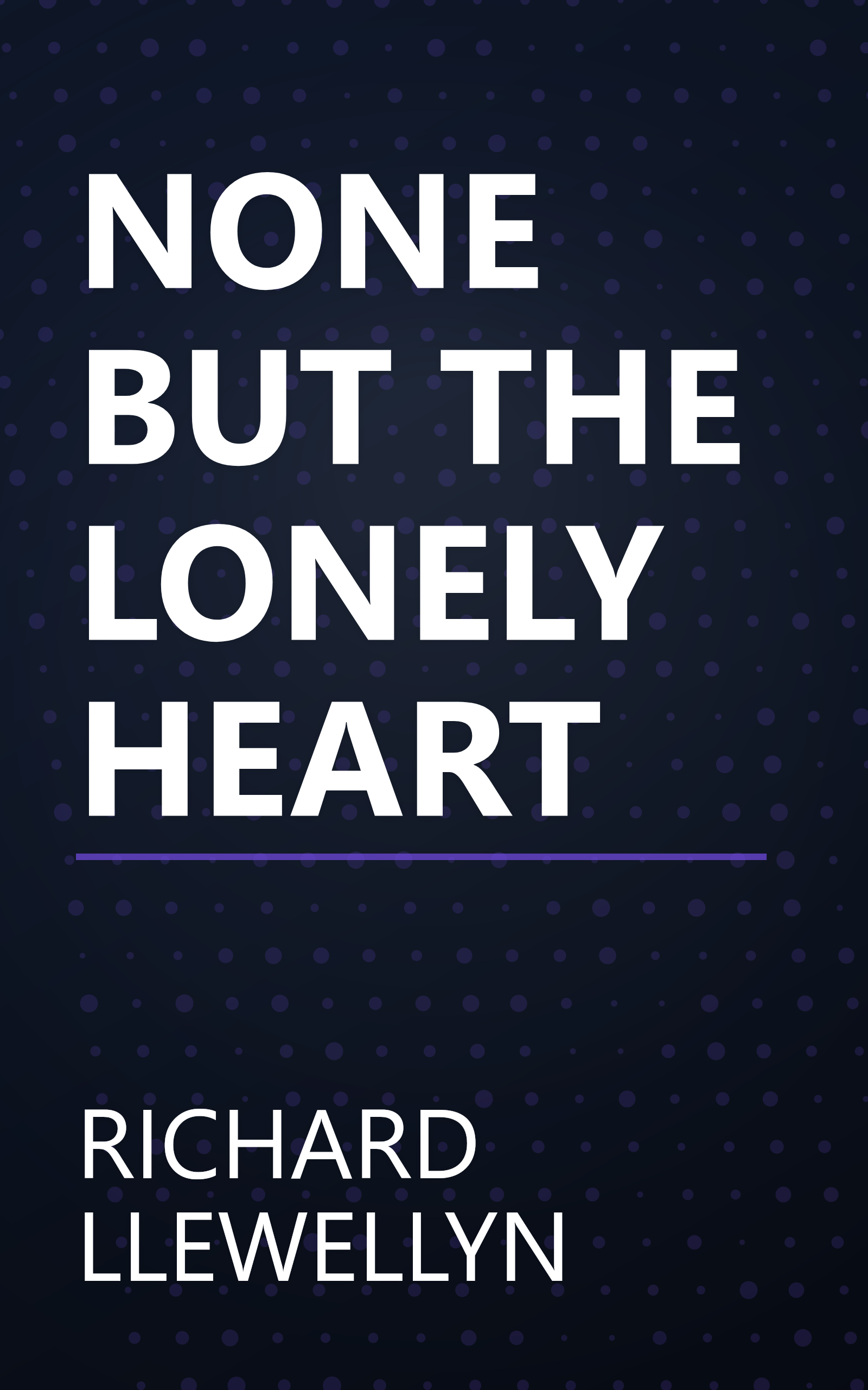 NONE BUT THE LONELY HEART book cover