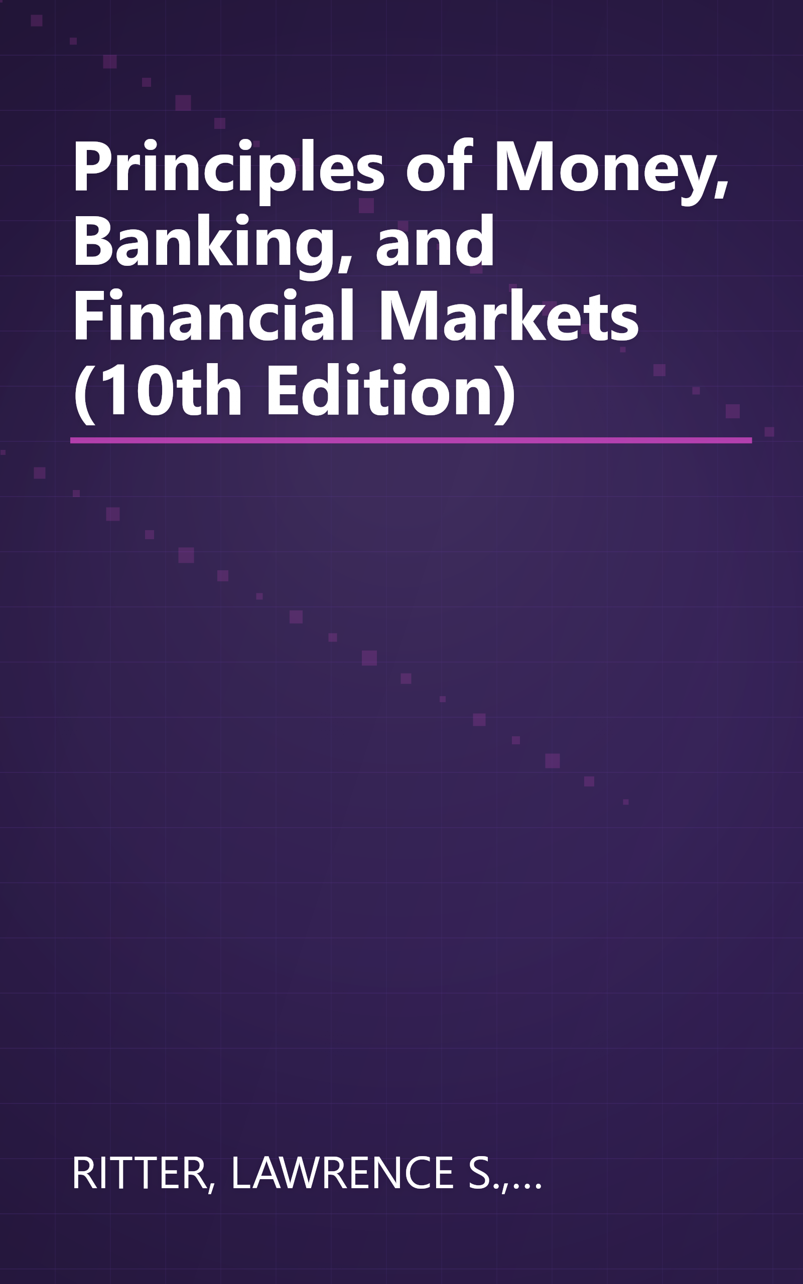 Principles of Money, Banking, and Financial Markets (10th Edition) book cover