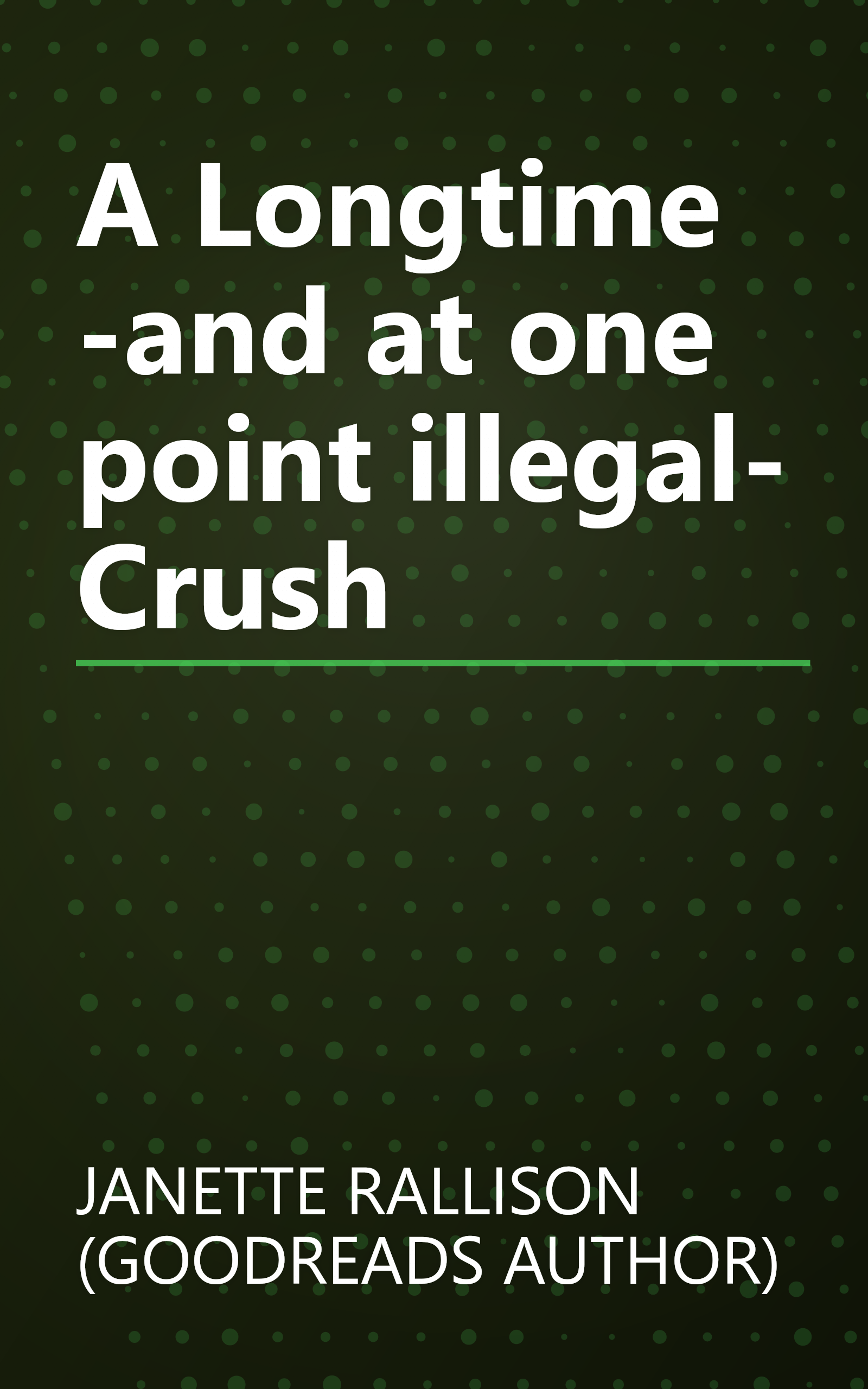 A Longtime -and at one point illegal- Crush book cover