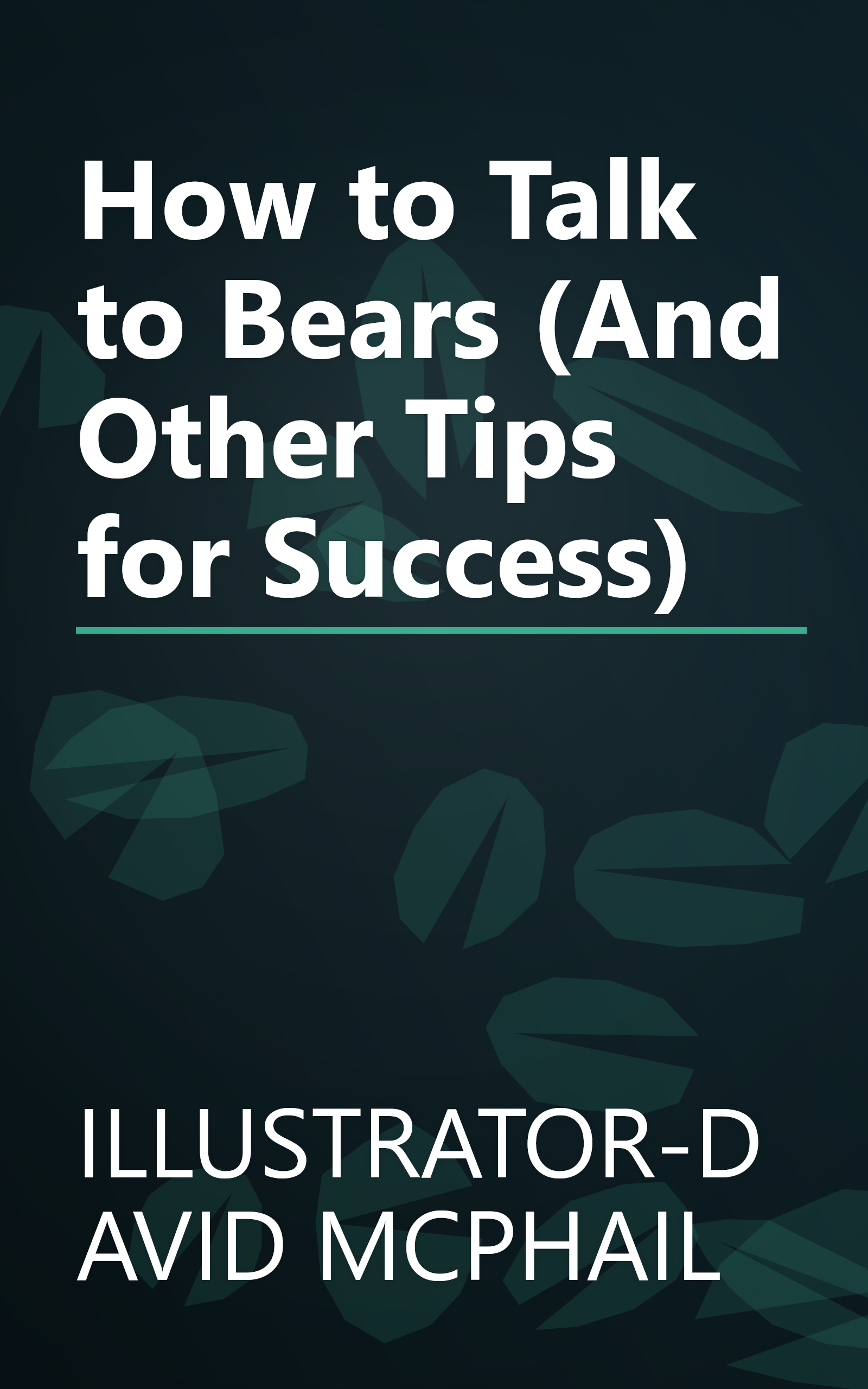 How to Talk to Bears (And Other Tips for Success) book cover