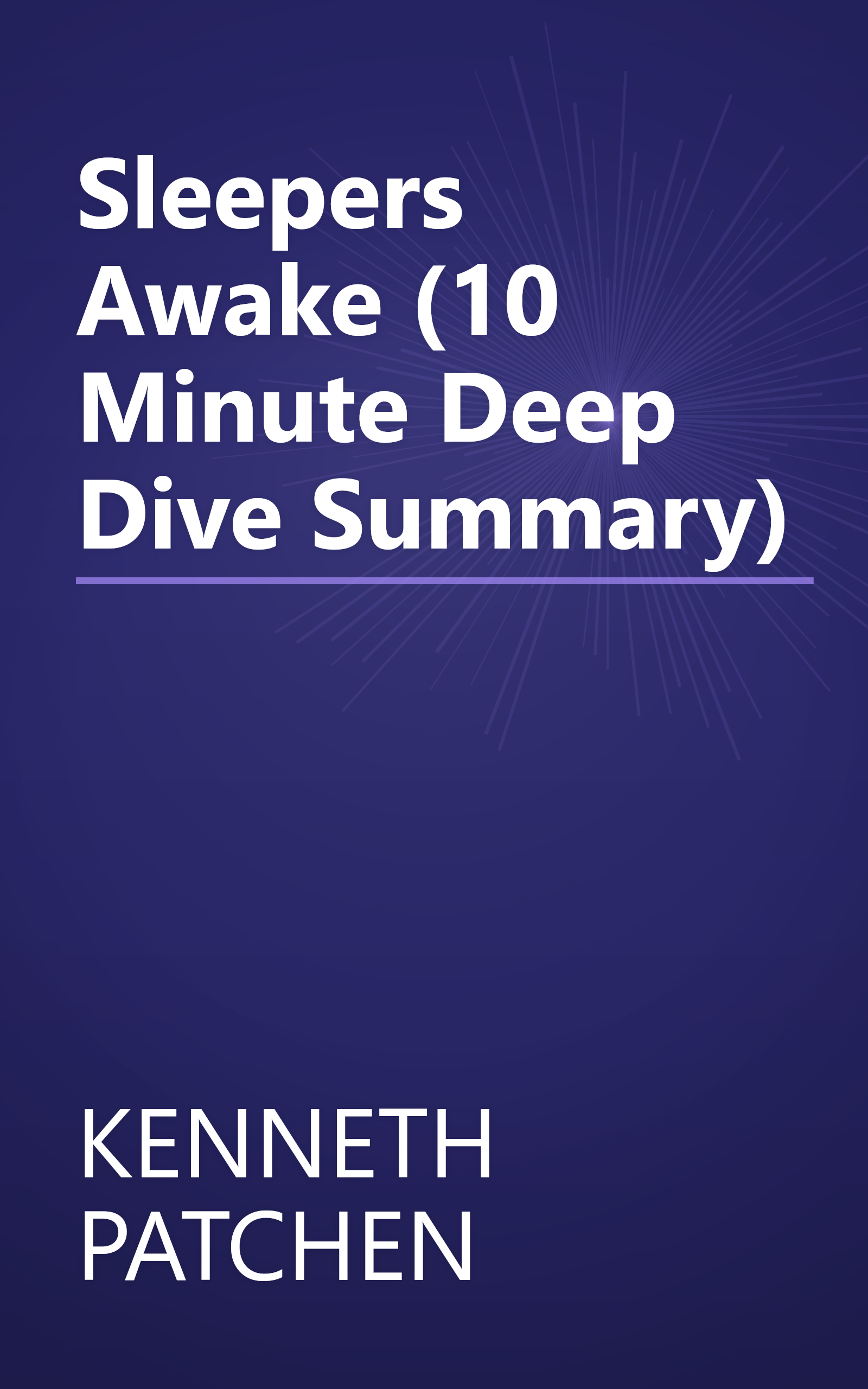 Sleepers Awake (10 Minute   Deep Dive Summary) book cover