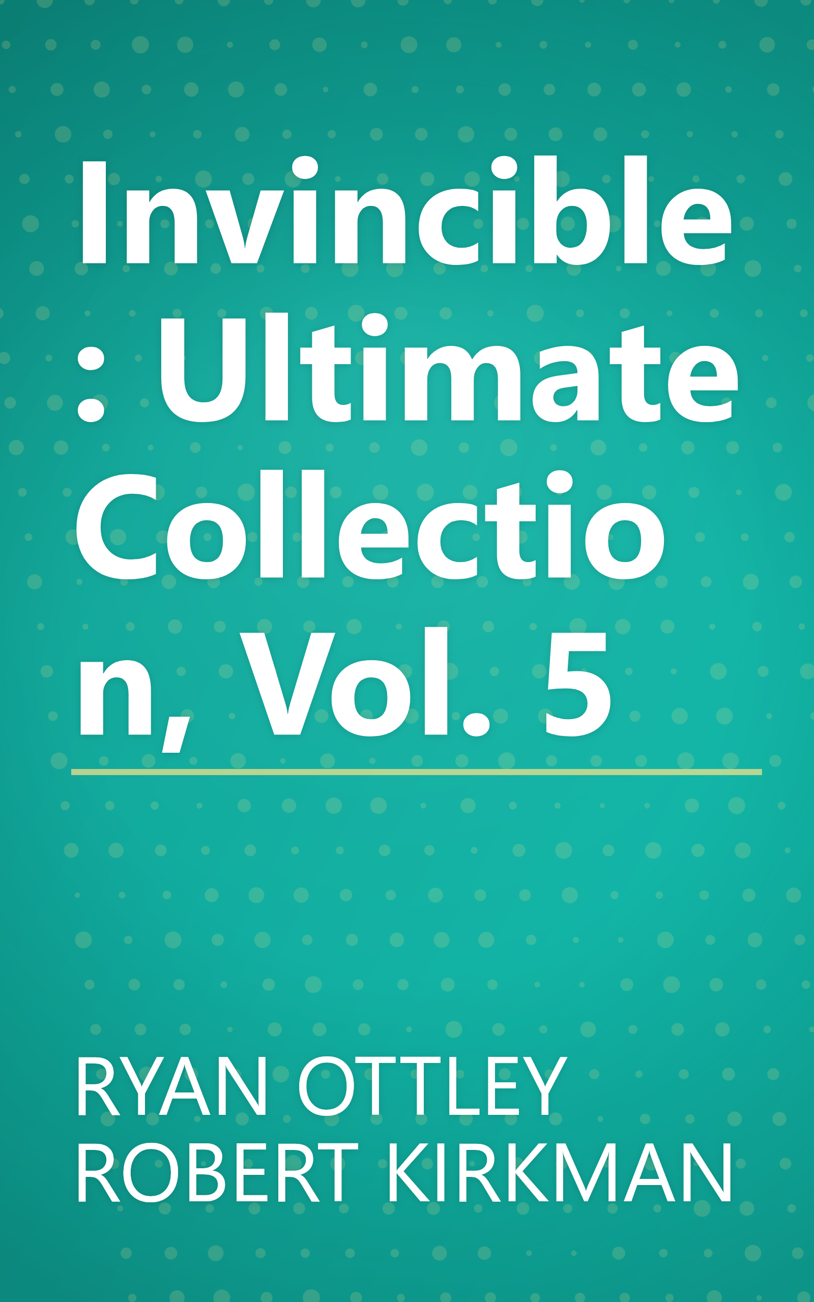 Invincible: Ultimate Collection, Vol. 5 book cover