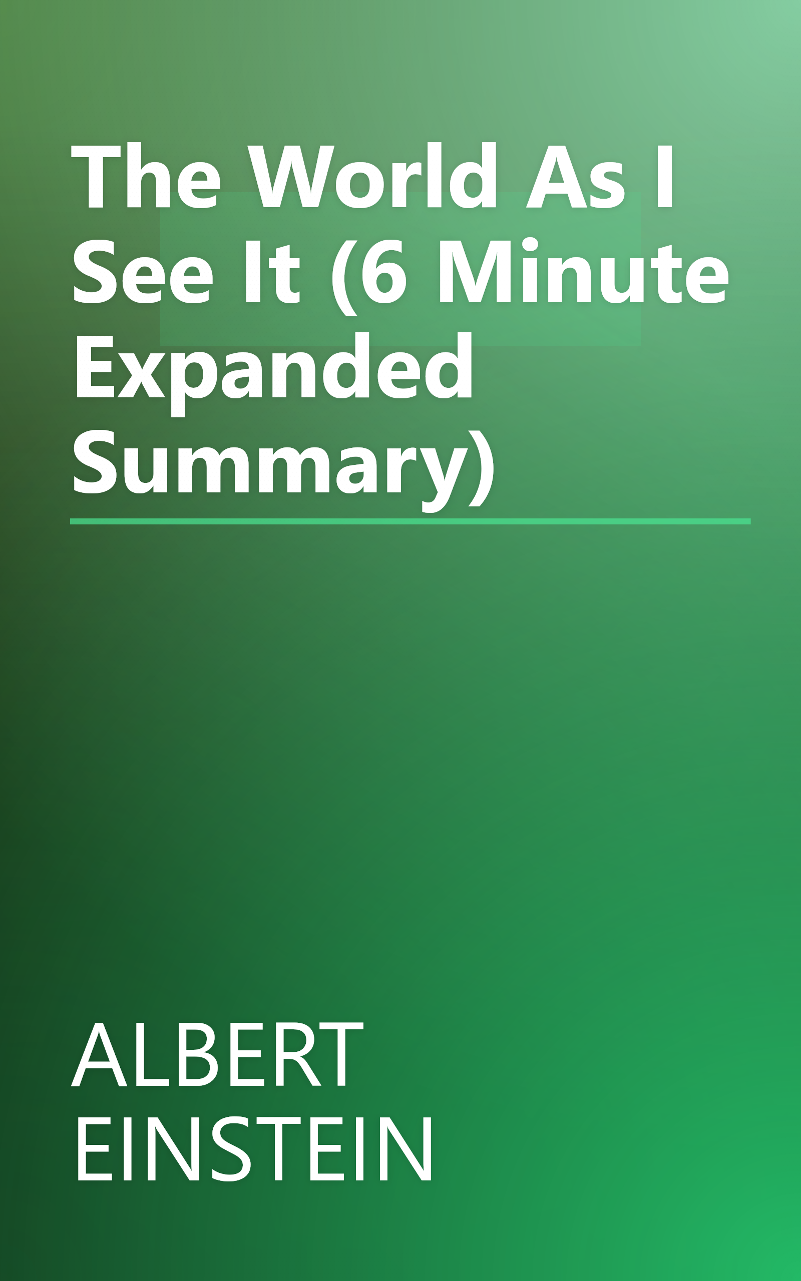 The World As I See It (6 Minute   Expanded Summary) book cover