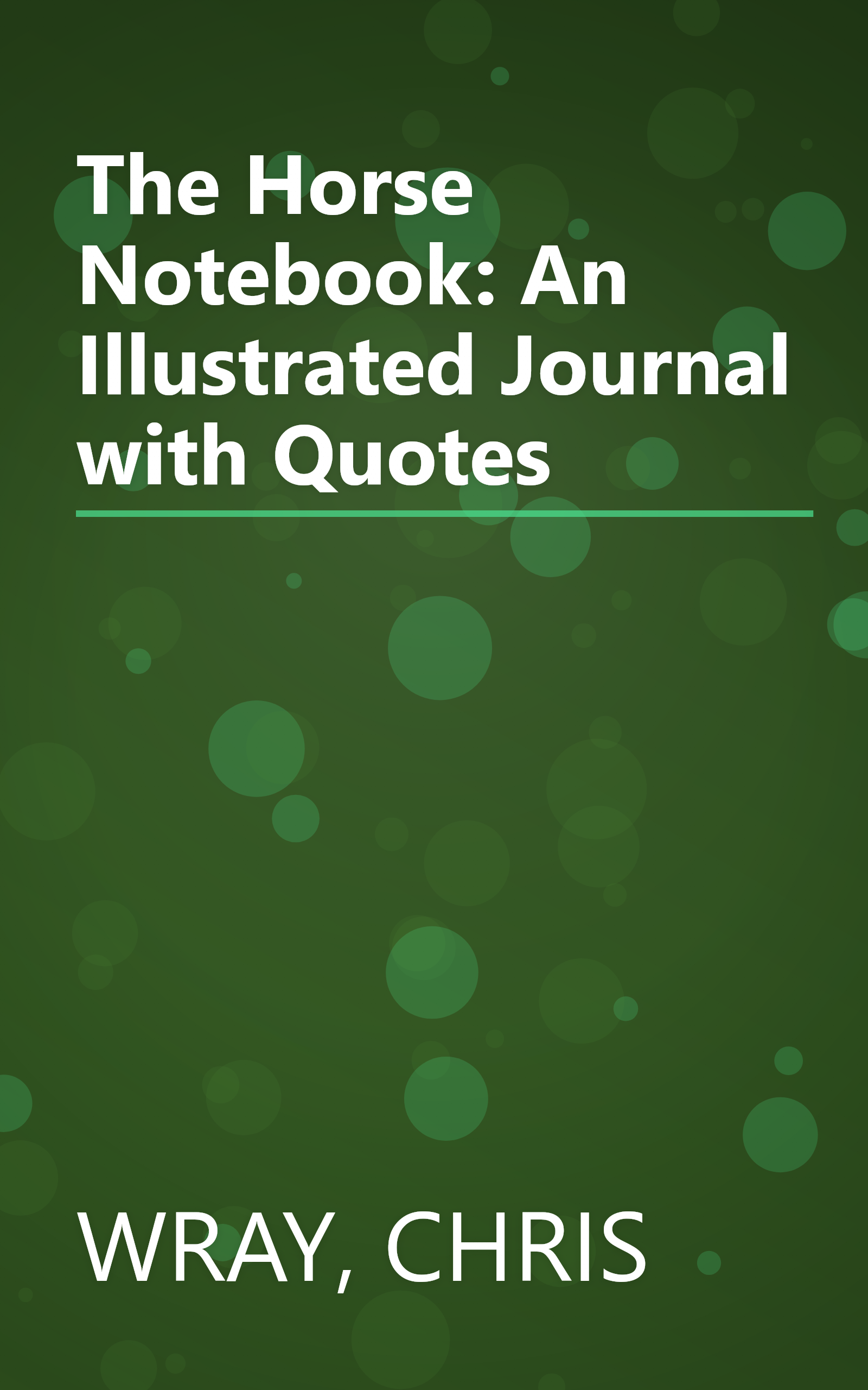 The Horse Notebook: An Illustrated Journal with Quotes book cover