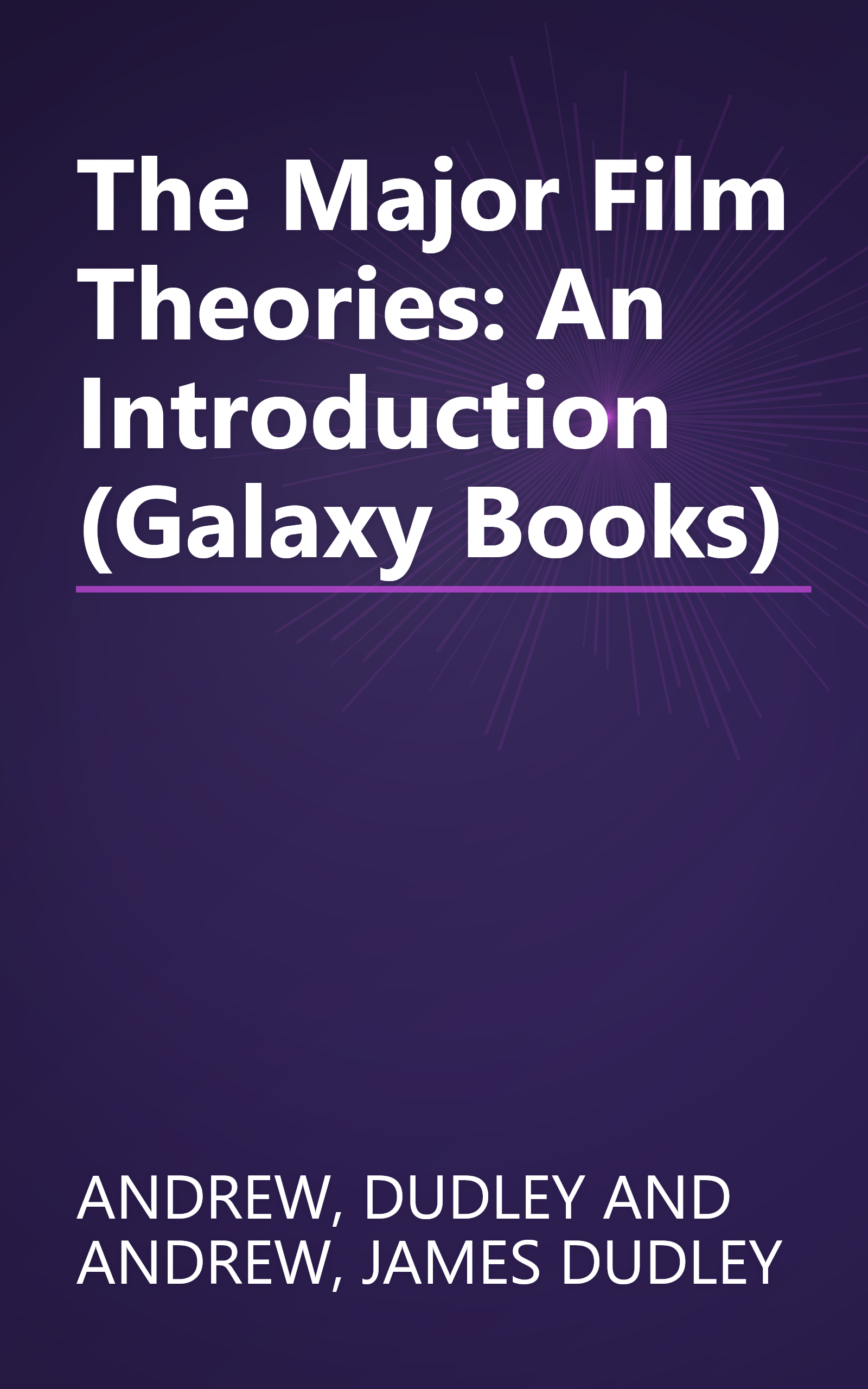 The Major Film Theories: An Introduction (Galaxy Books) book cover