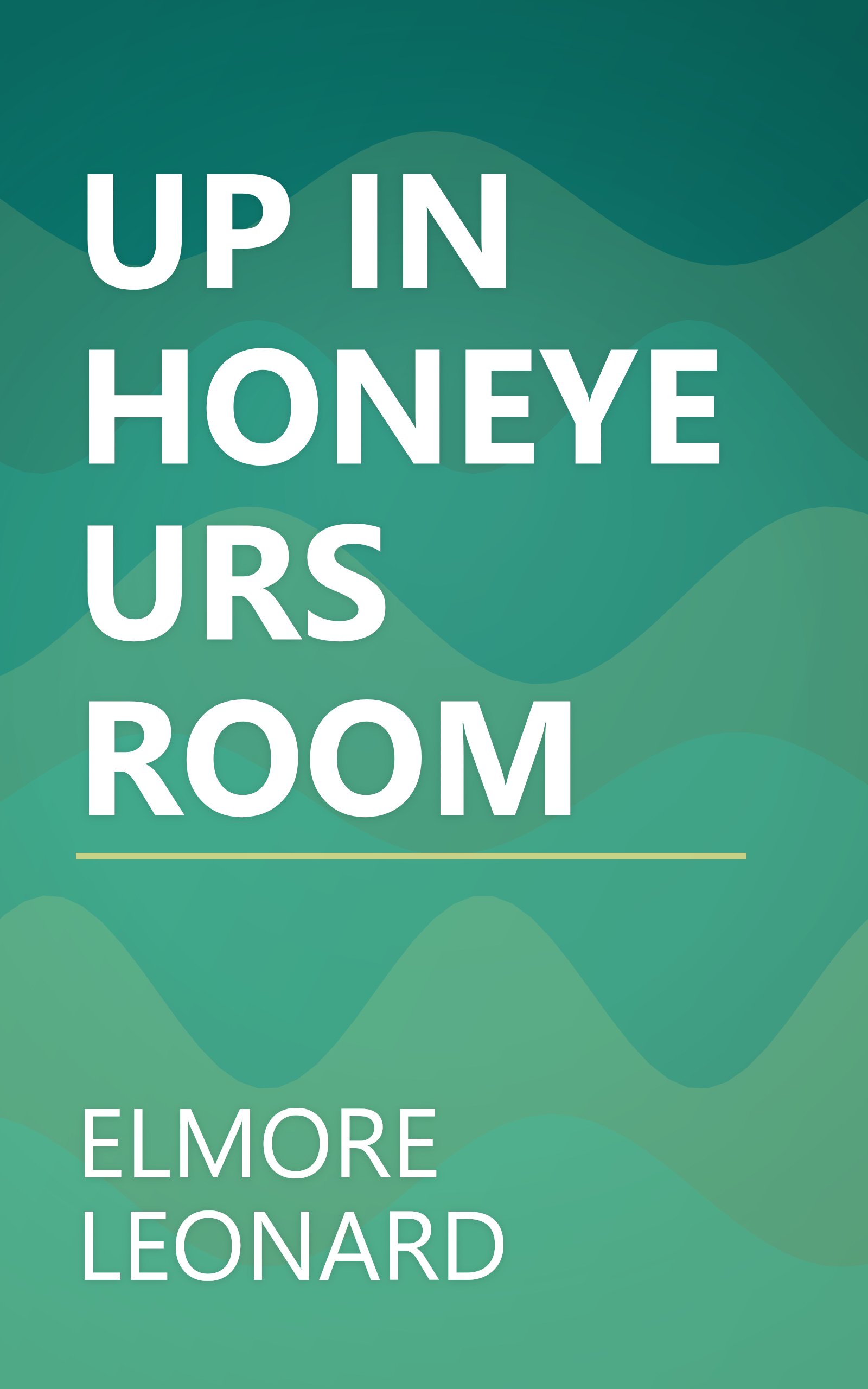UP IN HONEYEURS ROOM book cover