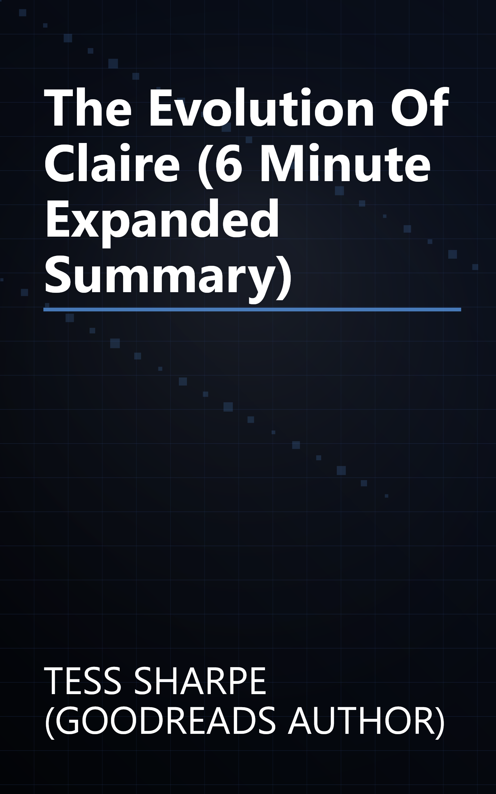 The Evolution Of Claire (6 Minute   Expanded Summary) book cover