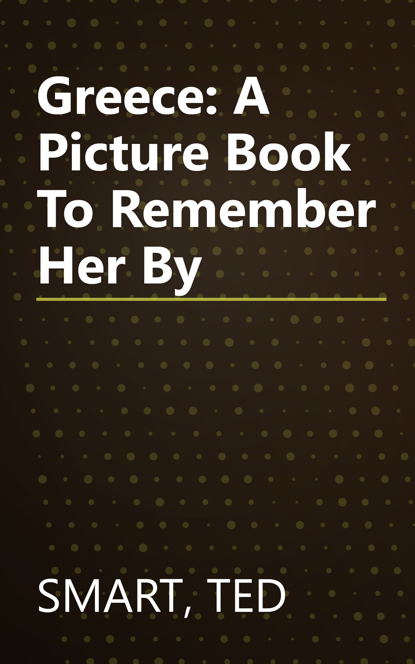 Greece: A Picture Book To Remember Her By book cover