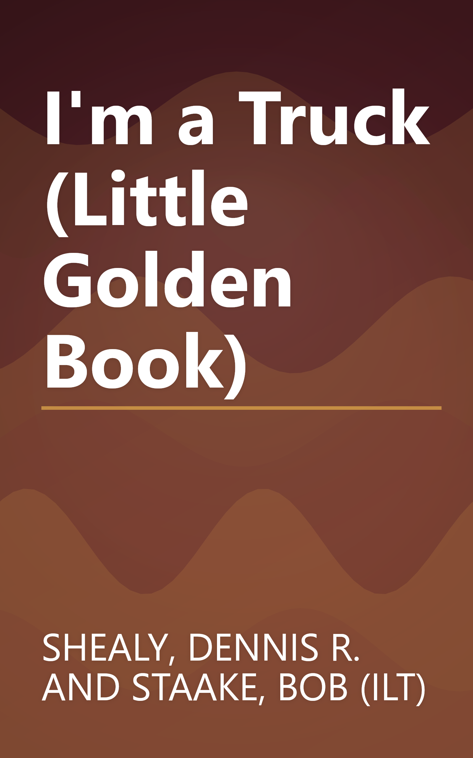 I'm a Truck (Little Golden Book) book cover