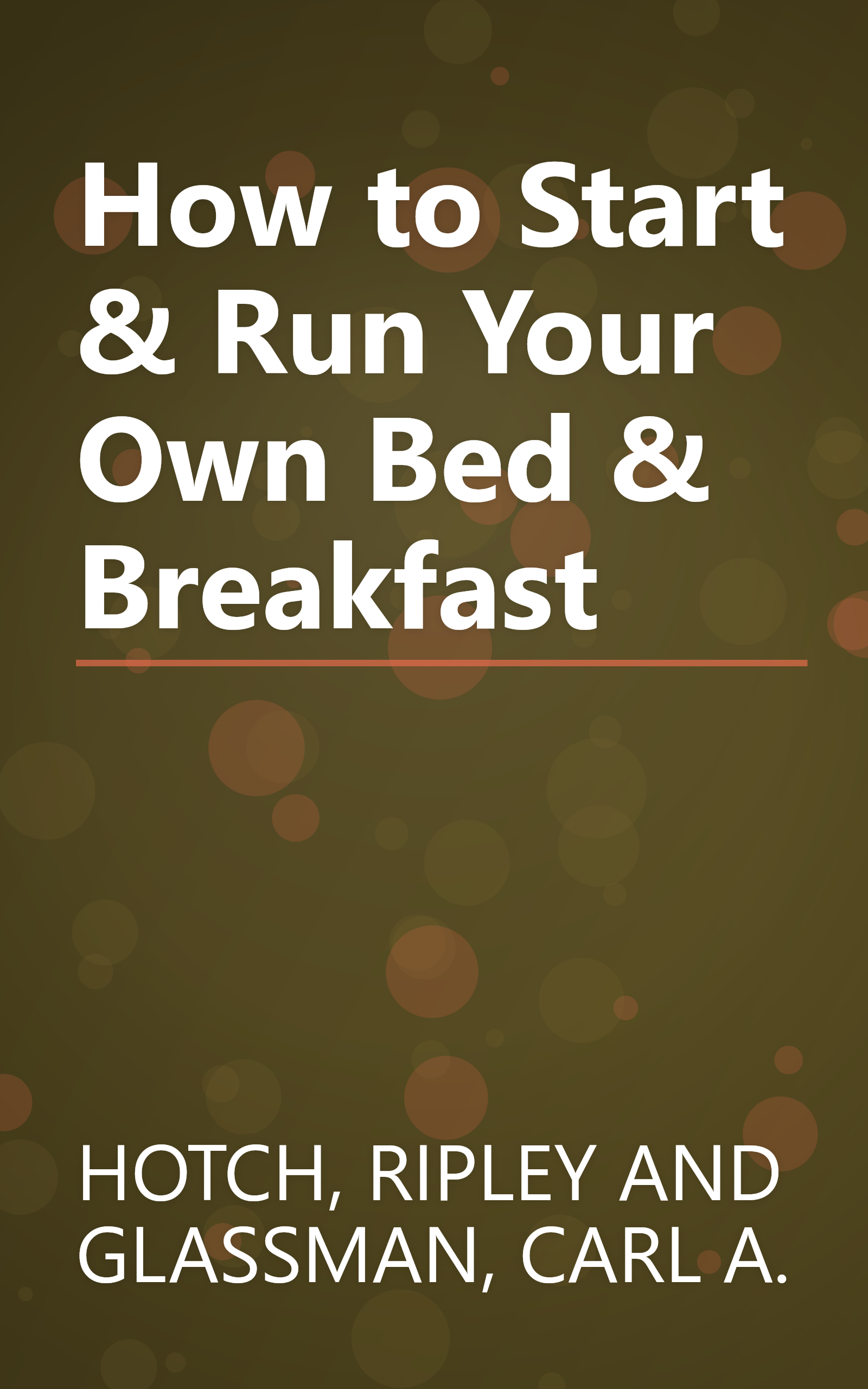 How to Start & Run Your Own Bed & Breakfast book cover