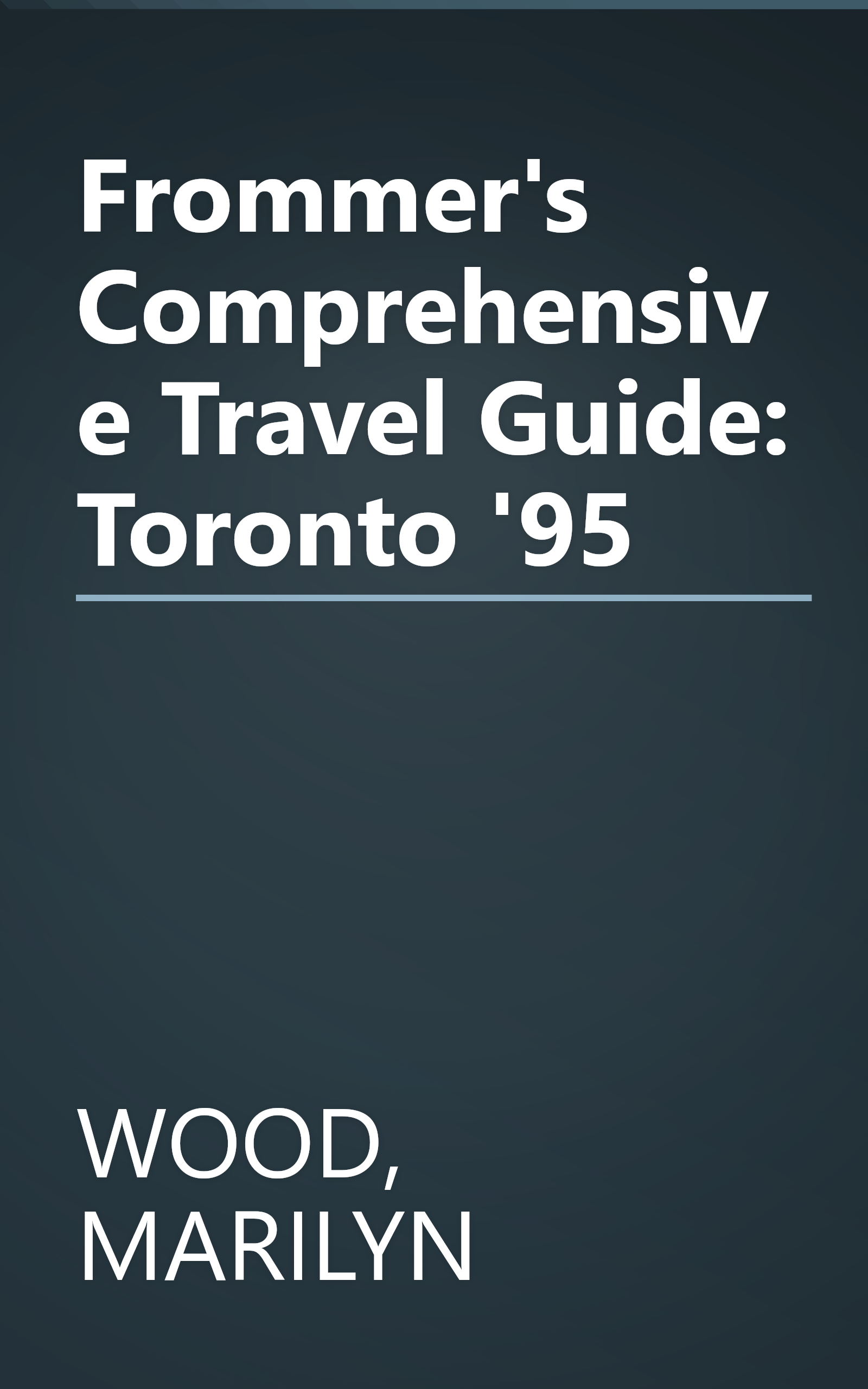 Frommer's Comprehensive Travel Guide: Toronto '95 book cover