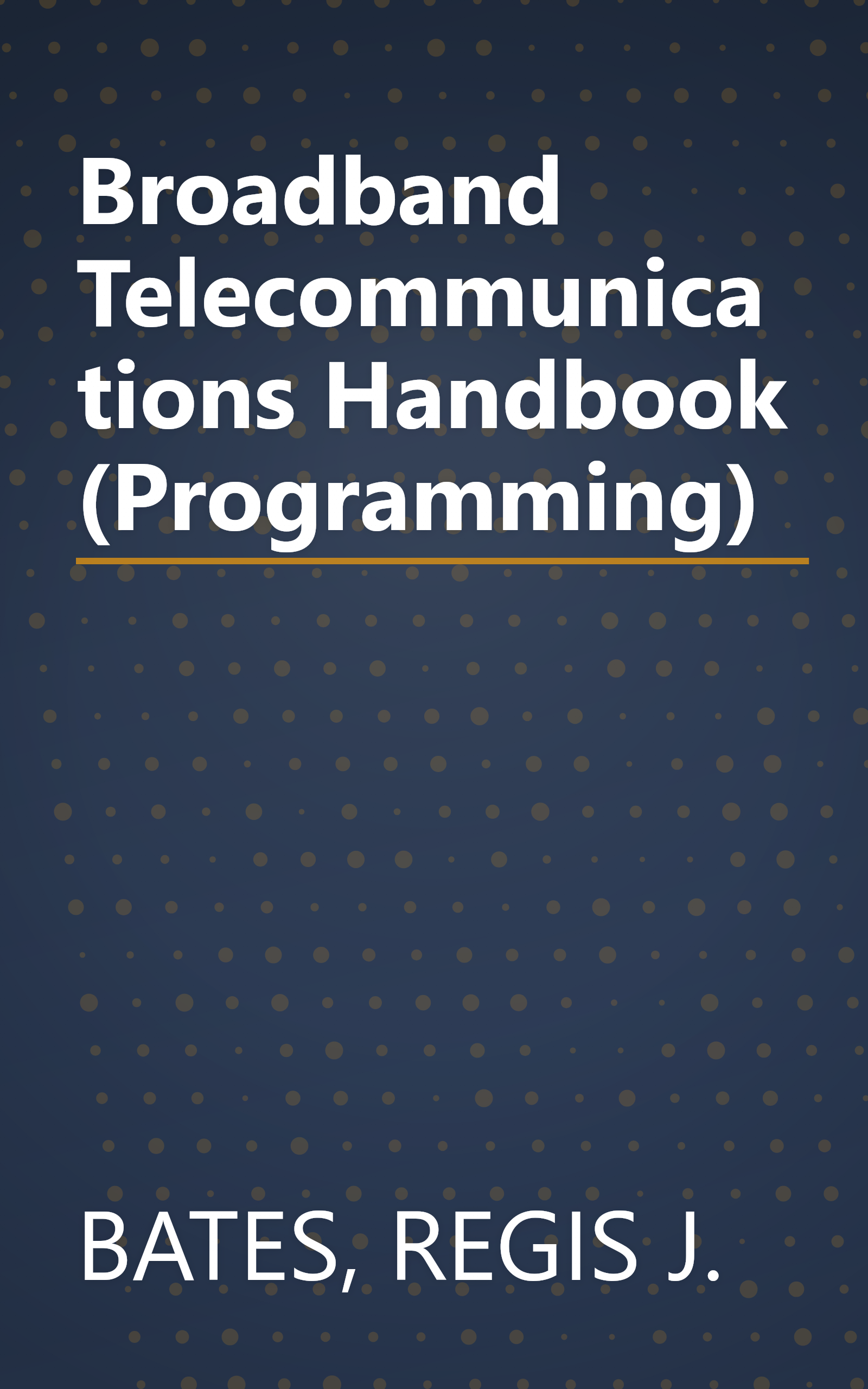 Broadband Telecommunications Handbook (Programming) book cover